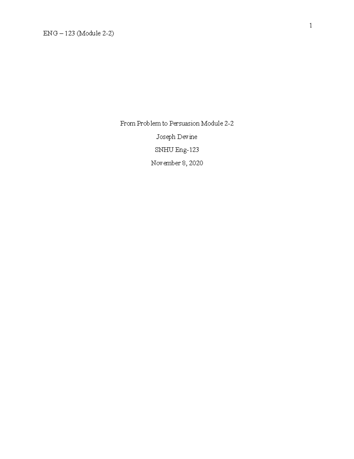 Module 2-2 - ENG – 123 (Module 2-2) From Problem to Persuasion Module 2 ...