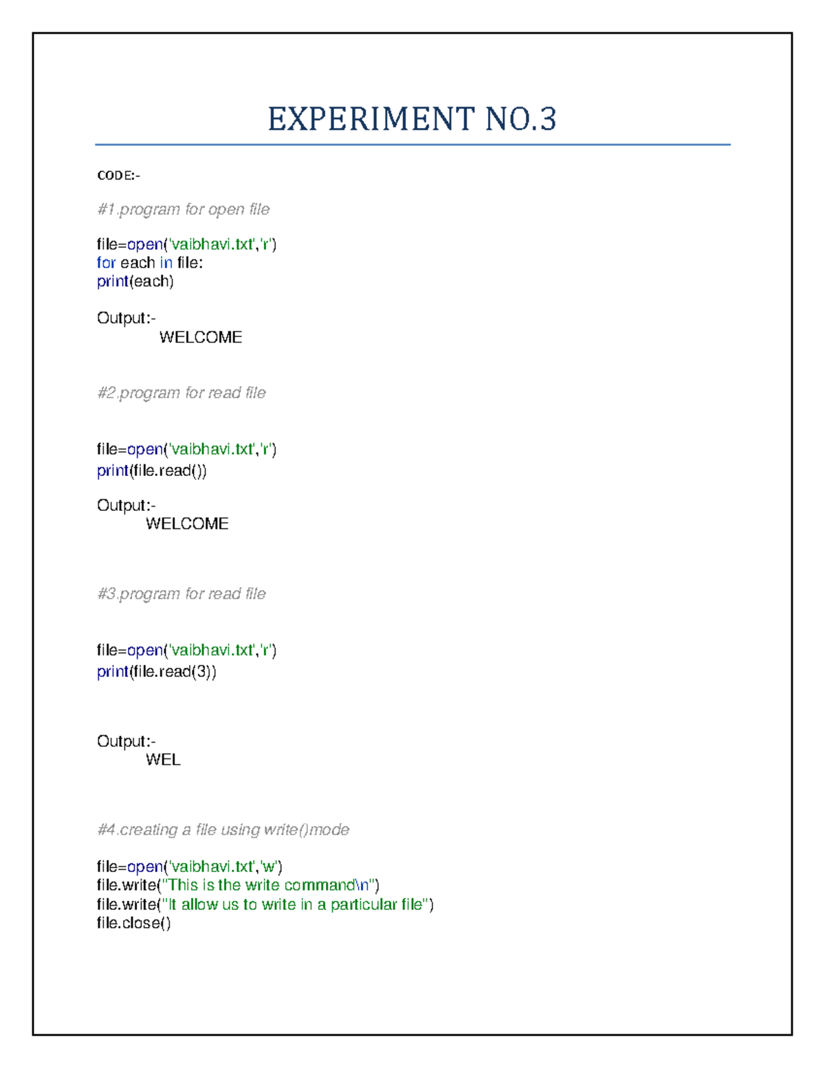 Exp3 - Algorithm - EXPERIMENT NO. CODE:- #1 for open file file=open('vaibhavi','r') for each in ...