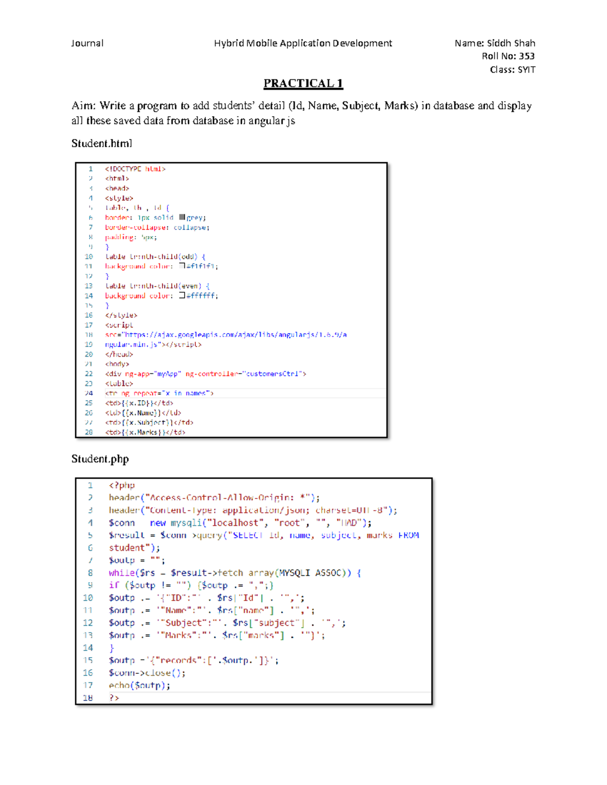 HAD Journal - Roll No: 353 Class: SYIT PRACTICAL 1 Aim: Write a program to add students’ detail ...
