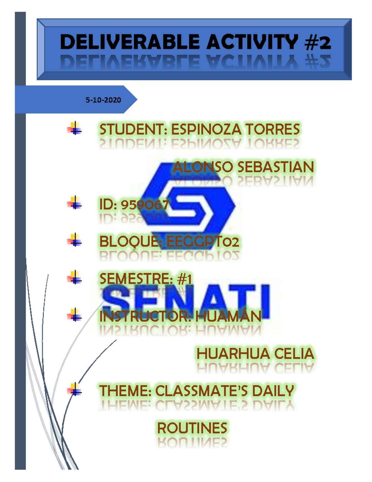 Actividad entregable 2 - 5-10- DELIVERABLE ACTIVITY STUDENT: ESPINOZA TORRES ALONSO SEBASTIAN ID ...