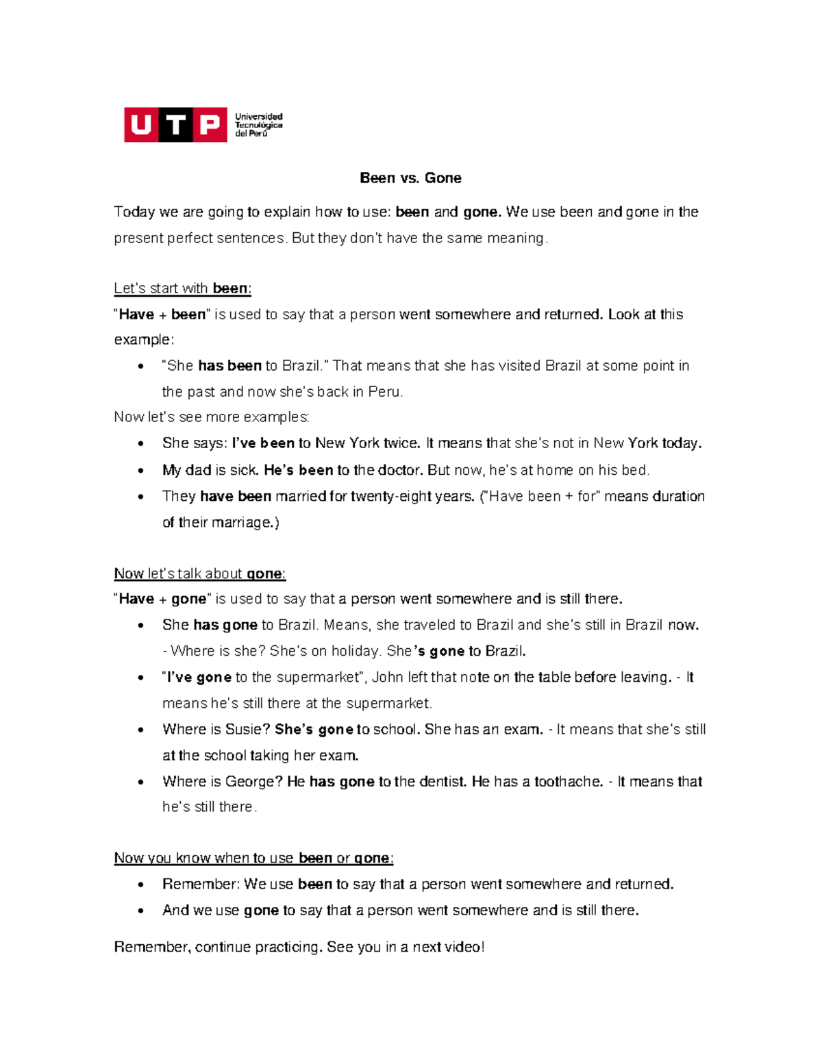 Week 6 - Script - Been vs. Gone - Been vs. Gone Today we are going to ...