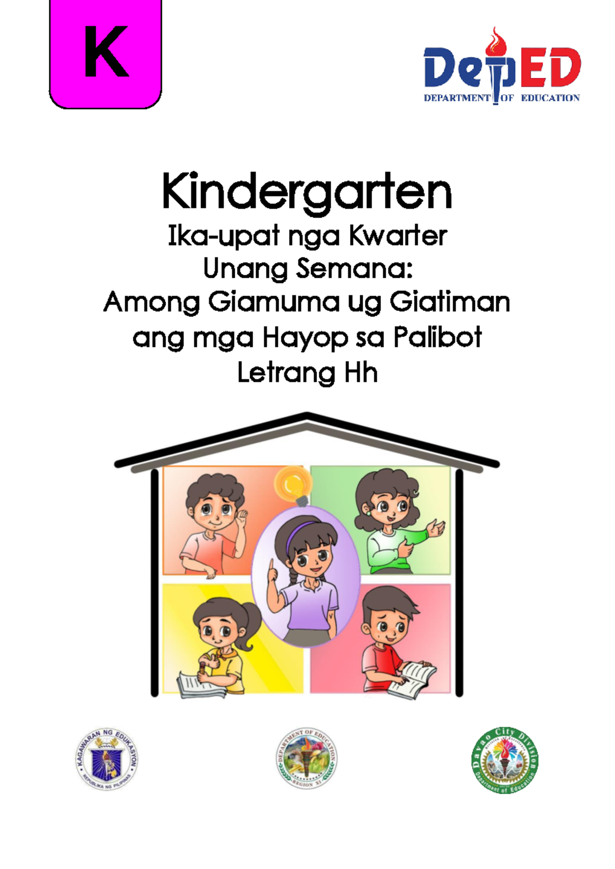 Q4 Kindergarten Module 1 - Kindergarten Ika-upat nga Kwarter Unang ...
