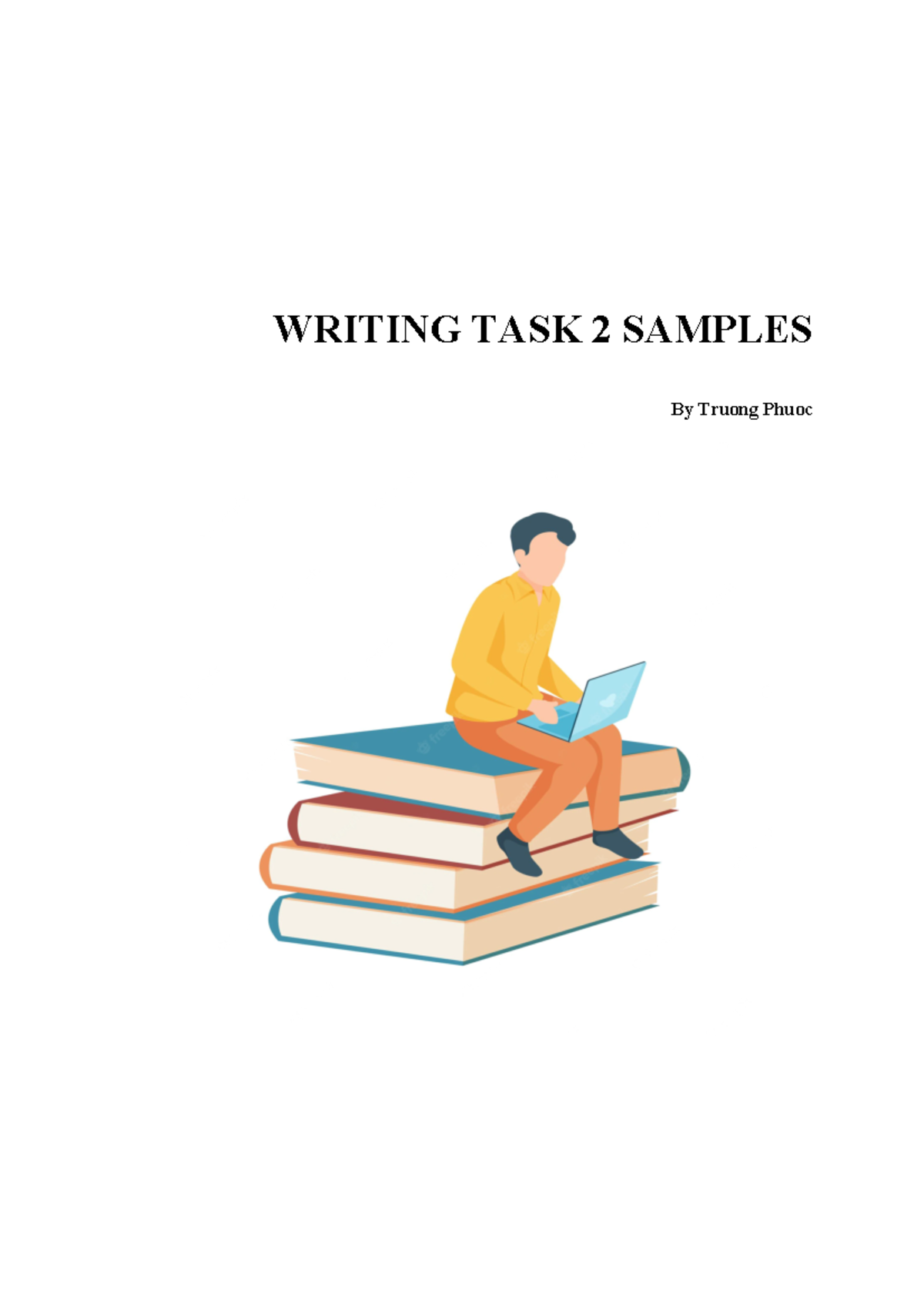 Writing Task 2 Samples (By Mr - WRITING TASK 2 SAMPLES By Truong Phuoc ...