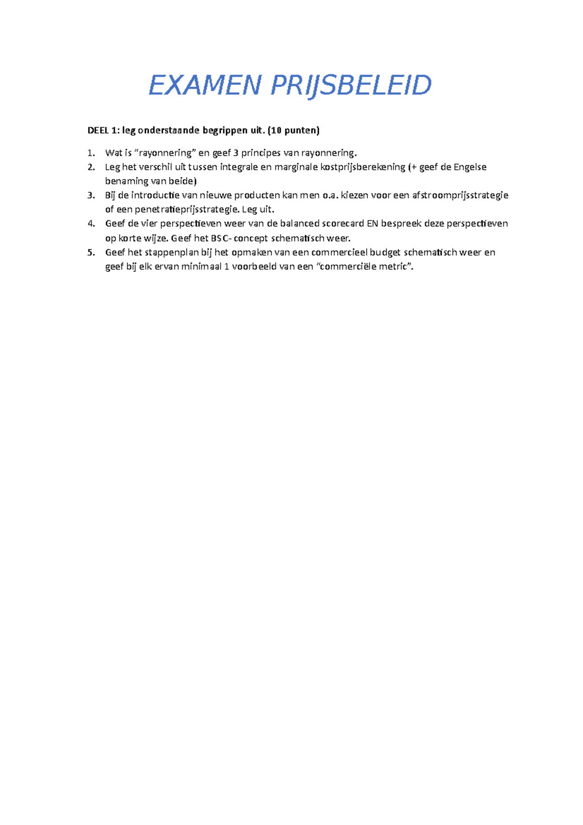 Examen prijsbeleid - EXAMEN PRIJSBELEID DEEL 1: leg onderstaande ...