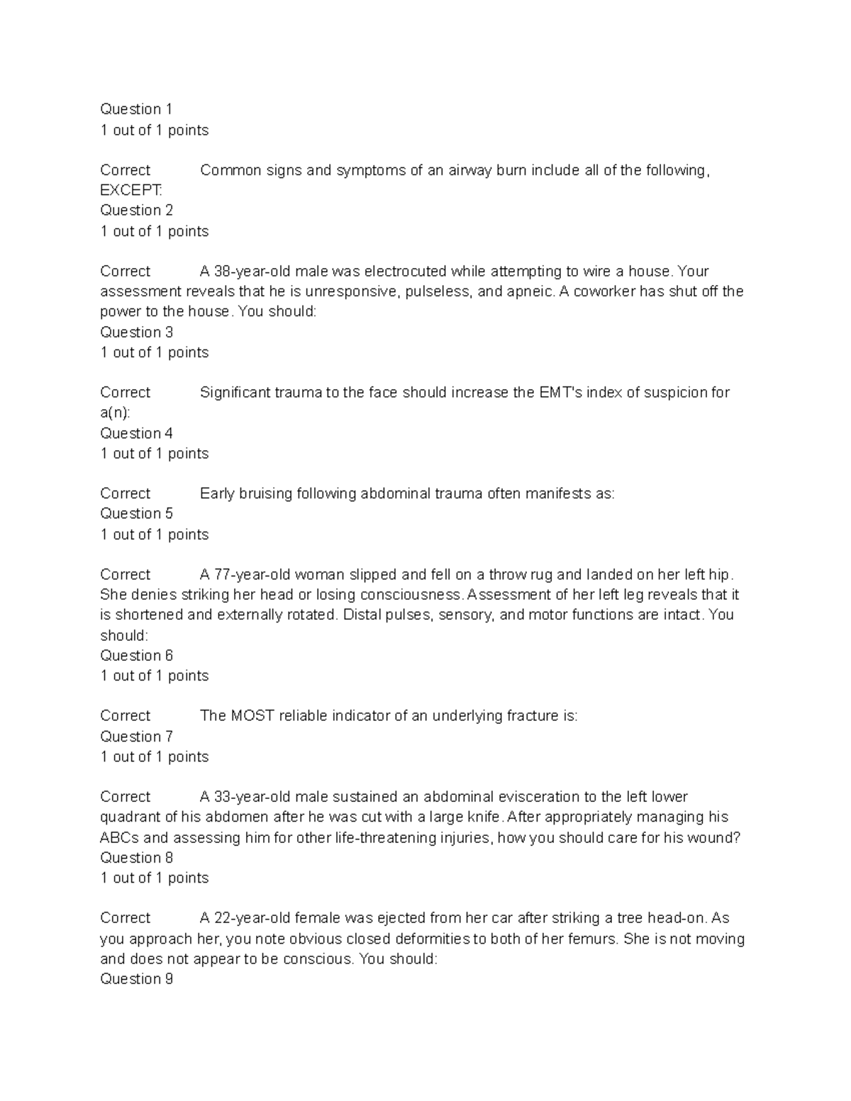 Exam 5 - Exam 5 EMT - Question 1 1 out of 1 points Correct Common signs ...