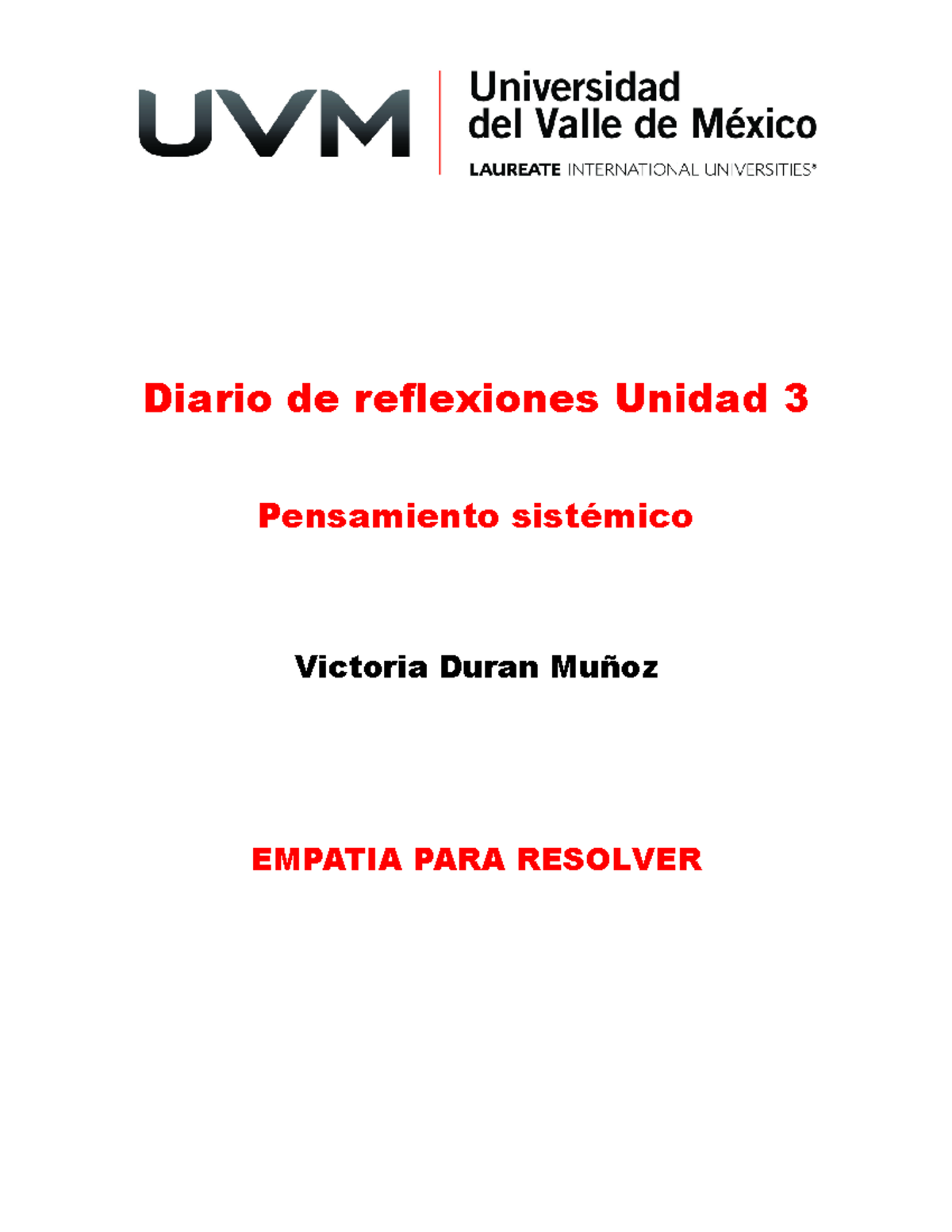 Diario DE Reflexiones 3 - Diario de reflexiones Unidad 3 Pensamiento sistémico Victoria Duran ...