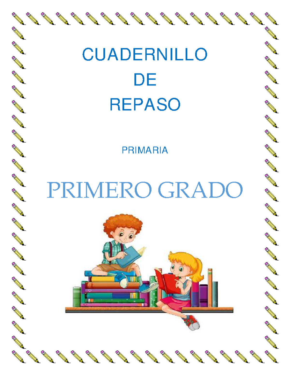 1° Cuadernillo DE Repaso - CUADERNILLO DE REPASO PRIMARIA PRIMERO GRADO ...