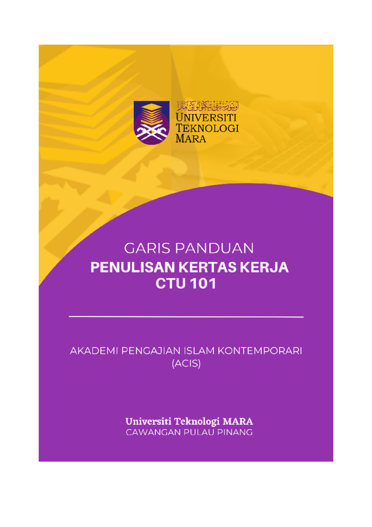 06 Garis Panduan Kertas Kerja CTU101 OKT 2022 - GARIS PANDUAN KERTAS KERJA CTU101 (SEMESTER OKT ...