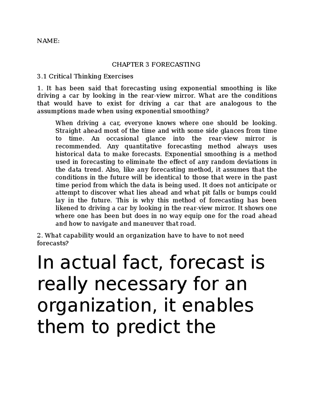 TQM-ASS-3 - CHAPTER 3 FORECASTING. 3.1 Critical Thinking Exercises 1. It has been said that ...