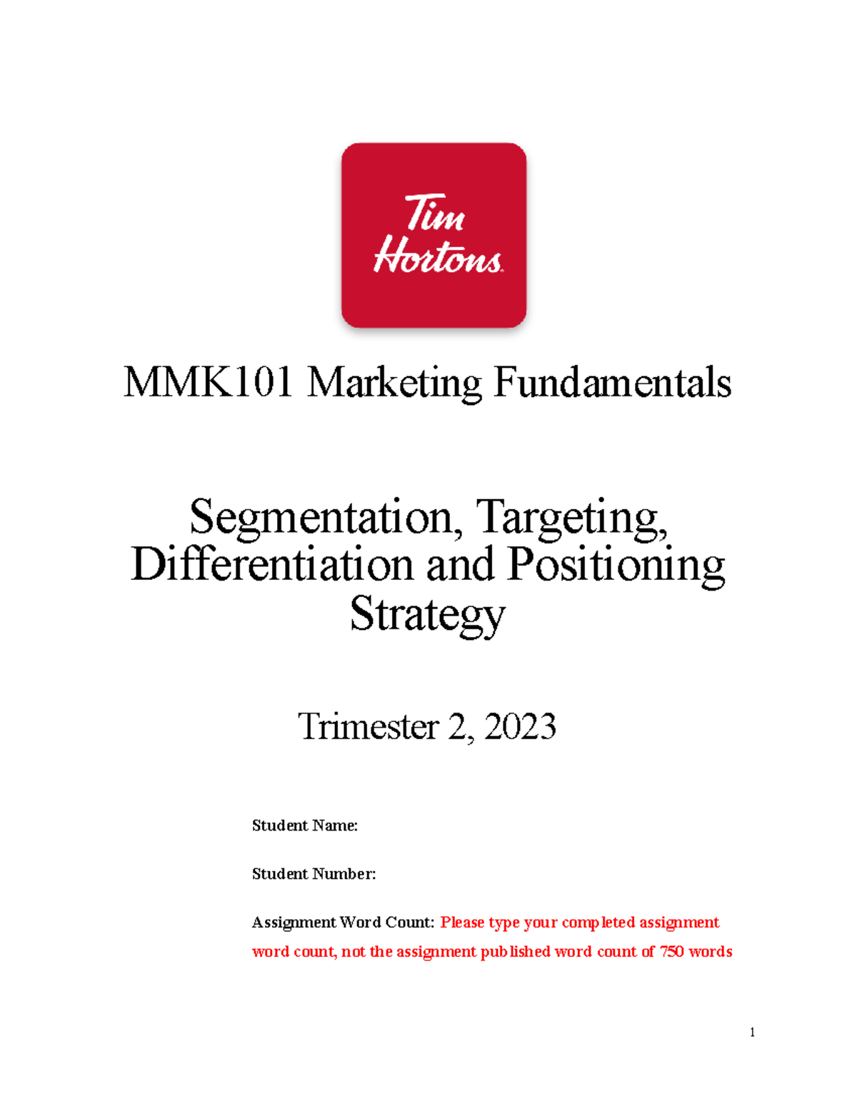 MMK101 T2 2023 Assessment 1 Template - MMK101 Marketing Fundamentals Segmentation, Targeting ...
