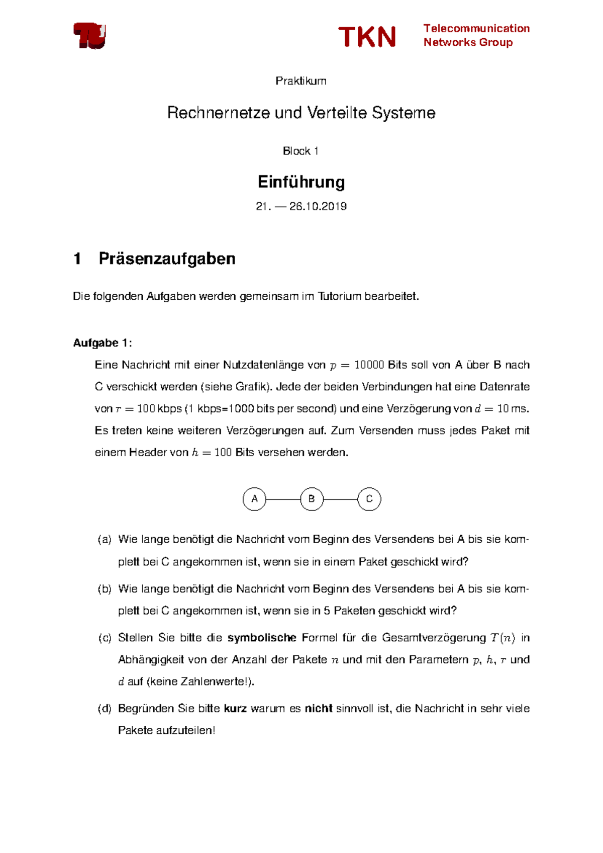 Klausur Rechnernetze und Verteilte Systeme WS 1718 03-06-2018 - TKN Telecommunication Networks ...