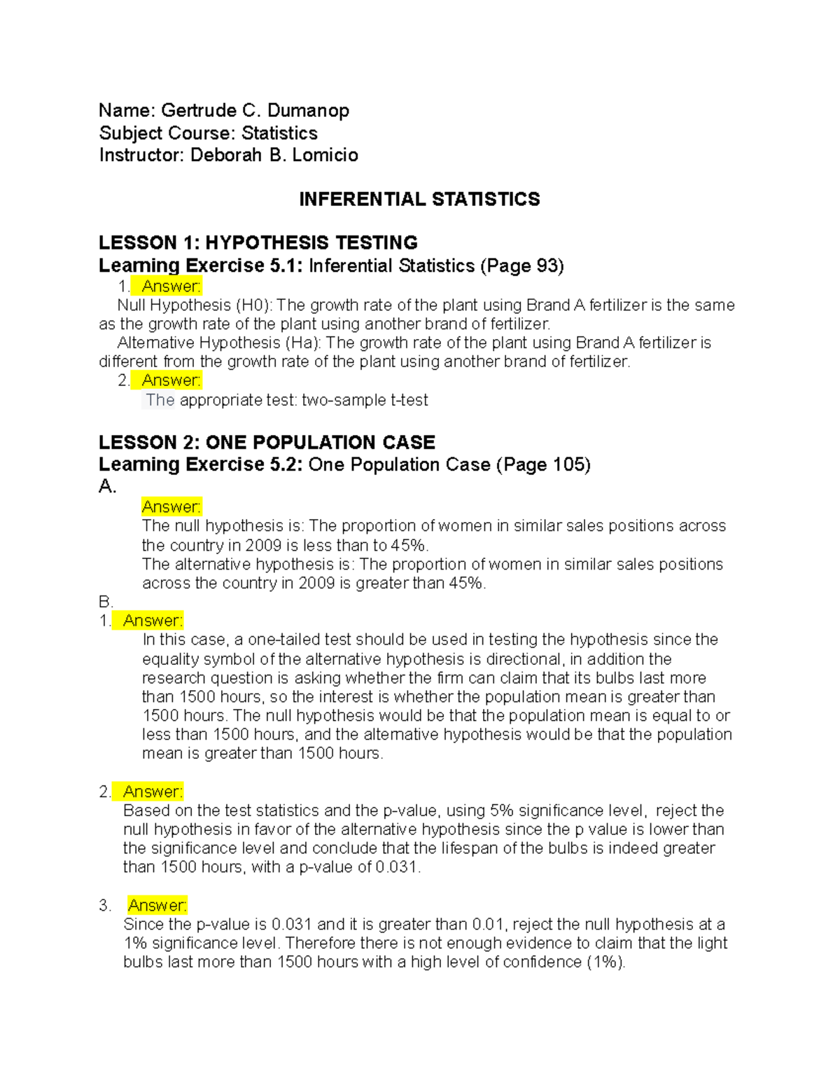 Inferencial Stat - Statistics - Name: Gertrude C. Dumanop Subject Course: Statistics Instructor ...