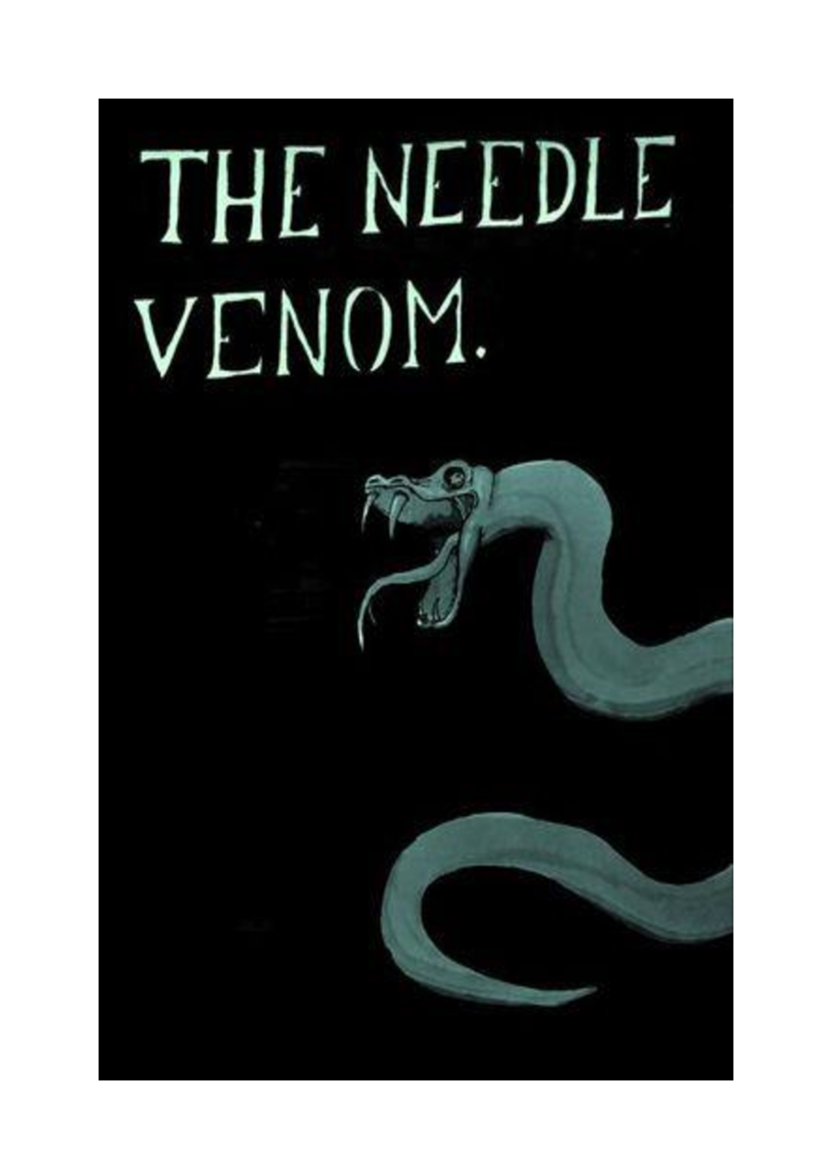 THE Needle Venom - THE NEEDLE VENOM Our story happened in the year 1864 ...