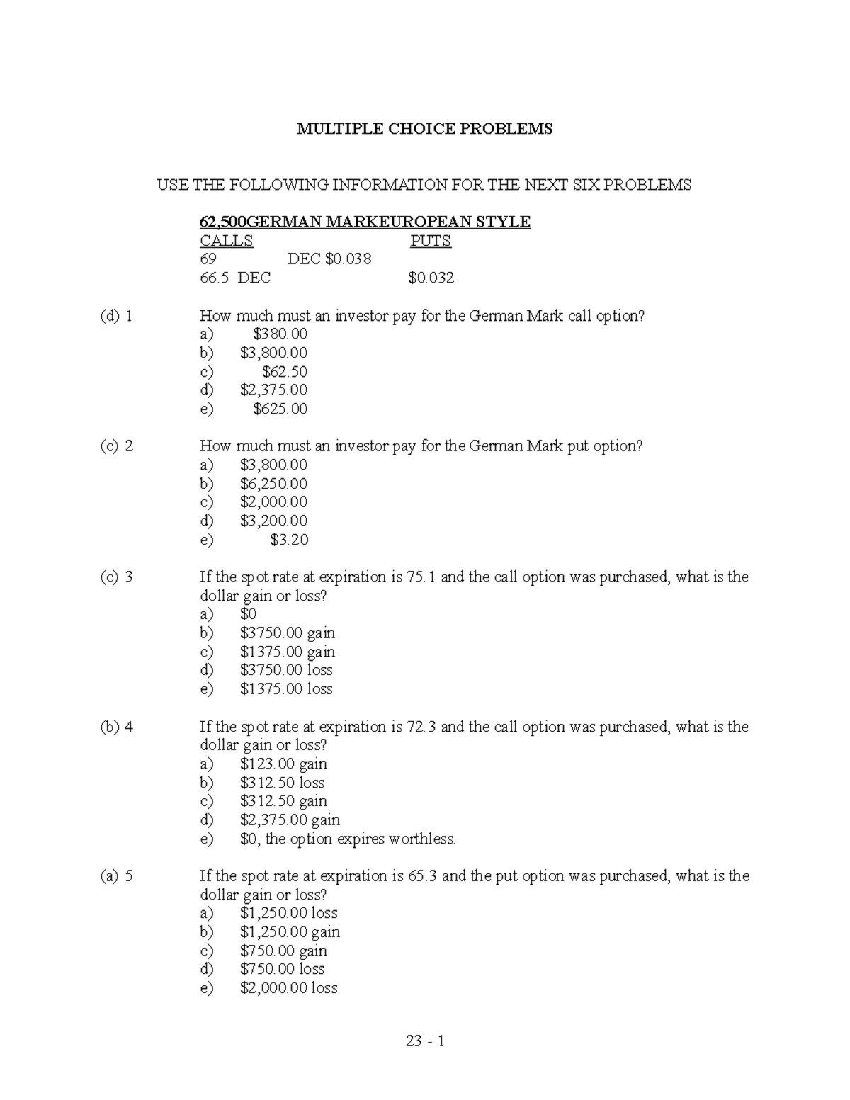 Chapt 23 - MULTIPLE CHOICE PROBLEMS USE THE FOLLOWING INFORMATION FOR ...