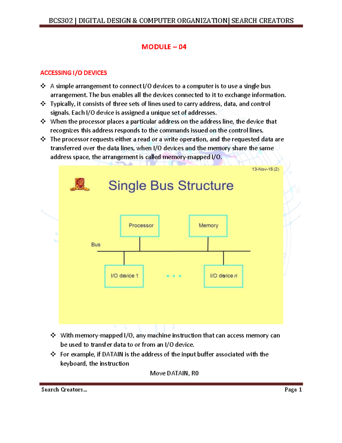 Ddco module-4 - MODULE – 04 ACCESSING I/O DEVICES A simple arrangement to connect I/O devices to ...