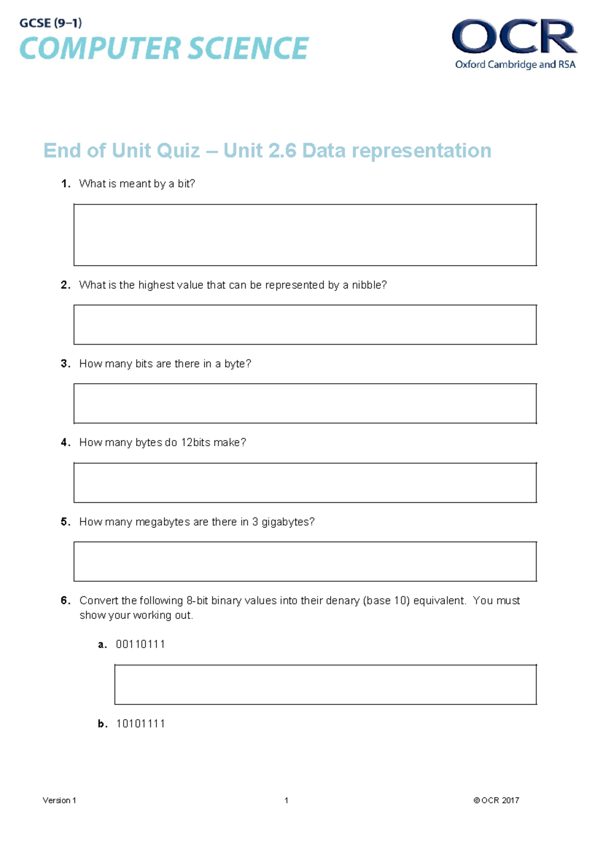 399230-2 - Weewooo - End of Unit Quiz – Unit 2 Data representation 1. What is meant by a bit? 2 ...