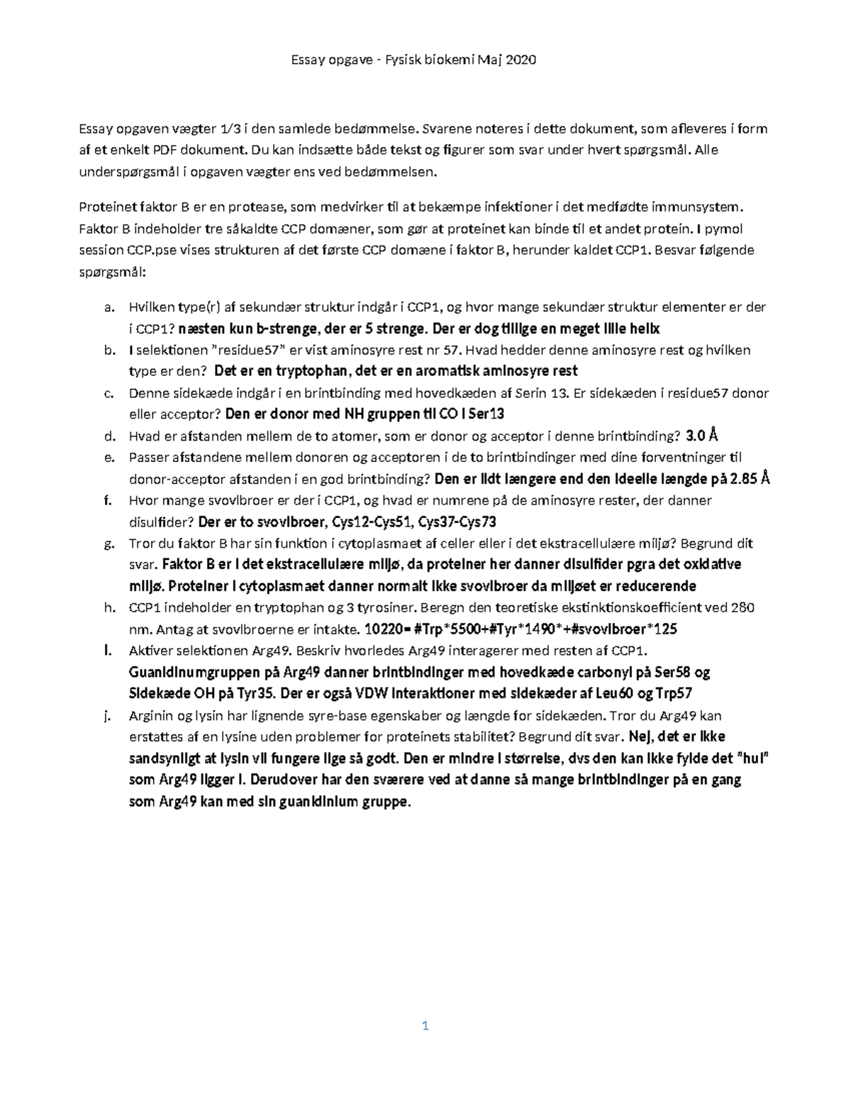 Essay maj20 - Svar på eksamensopgaver - Essay opgave - Fysisk biokemi Maj 2020 Essay opgaven ...