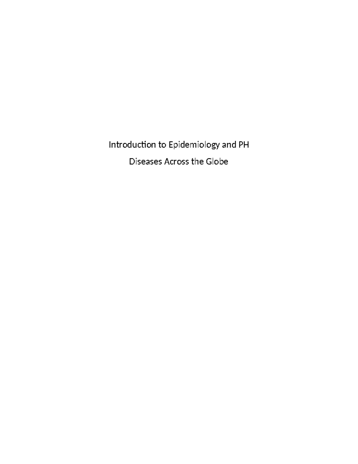 Disease Accross The Globe Summary - Introduction to Epidemiology and PH ...