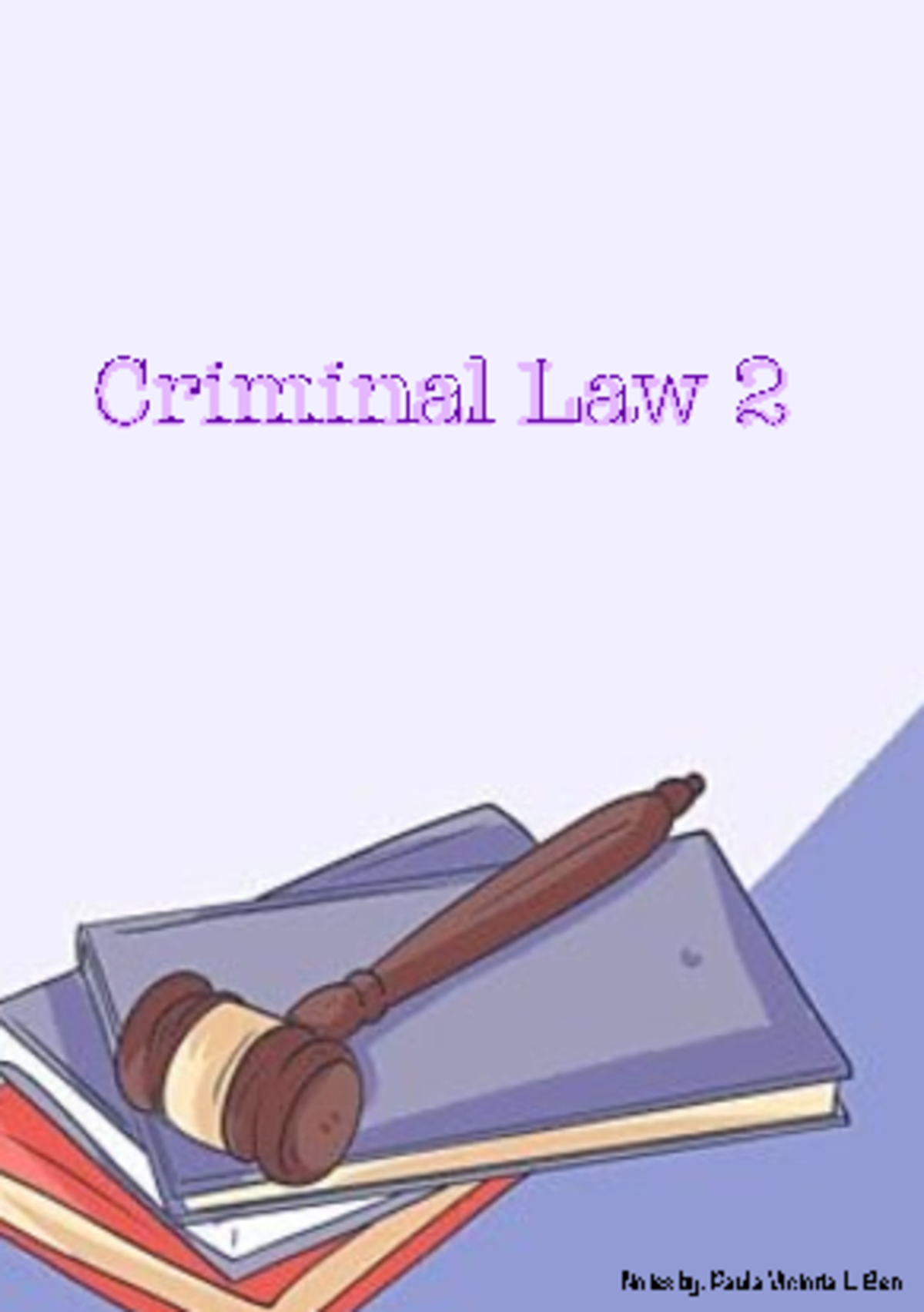 Crim-2-Notebook - Summary Criminal Law I - Criminal Law 2Criminal Law 2 ...
