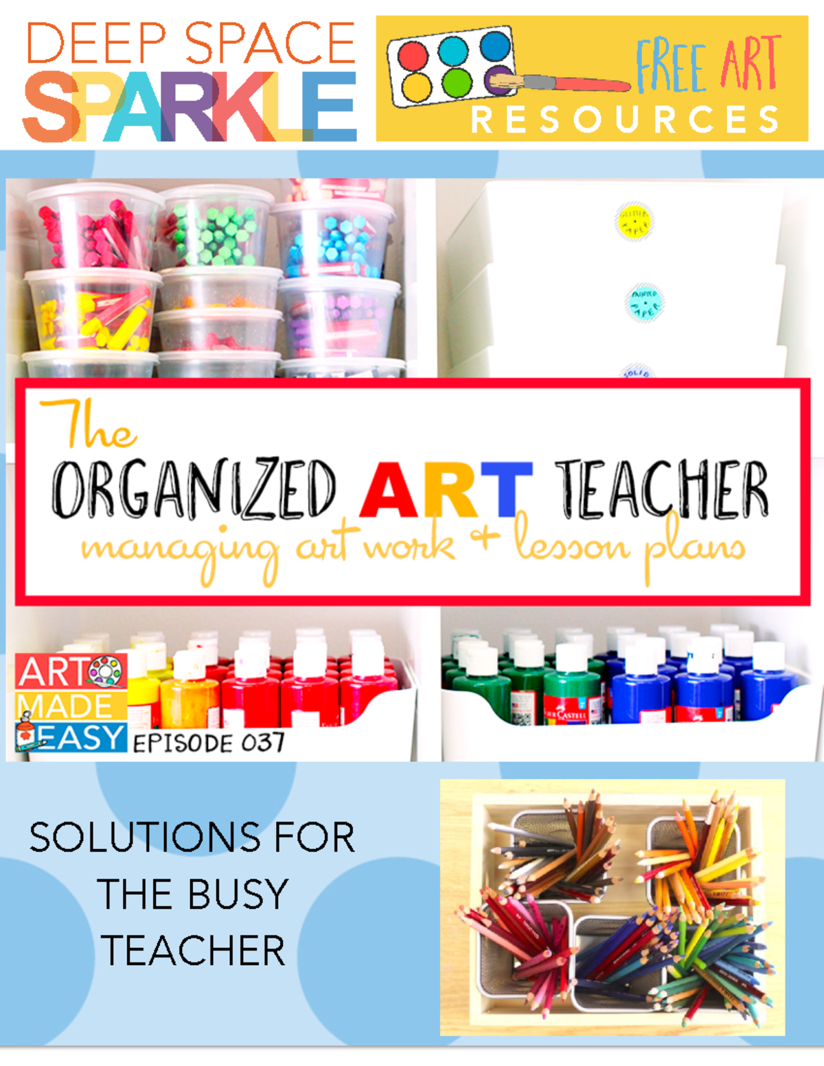 The Organized Art Teacher Guide - DEEP SPACE FREE ART R E S O U R C E S ...