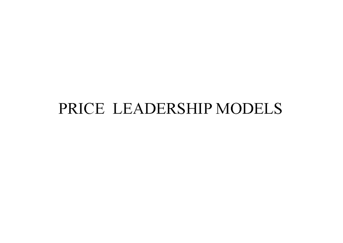 Price leadership by dominant firm, Limit pricing and Cost plus - PRICE ...