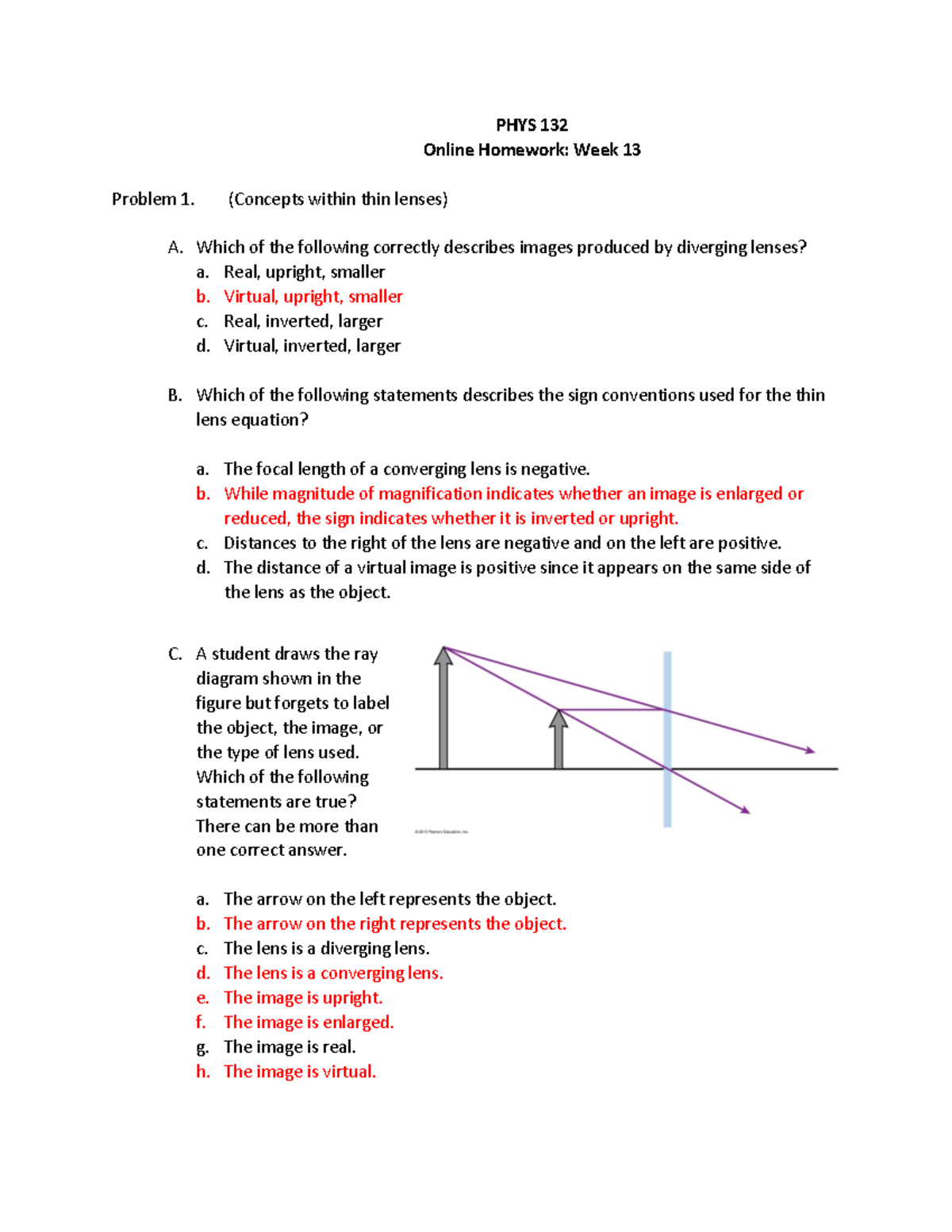 Online HW 13 - PHYS 132 Online Homework: Week 13 Problem 1. (Concepts within thin lenses) A ...
