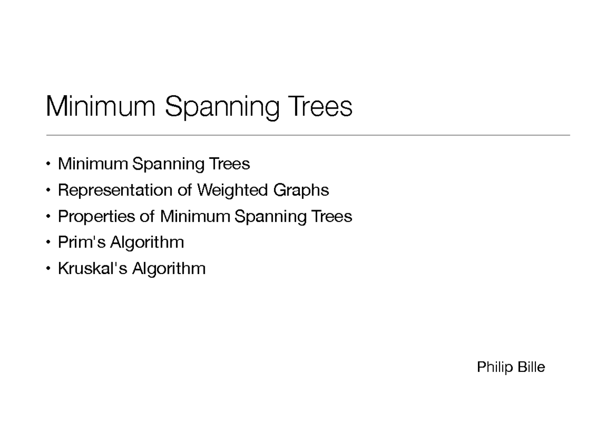 Minimumspanningtrees 1x1 - Philip Bille Minimum Spanning Trees • Minimum Spanning Trees • - Studocu