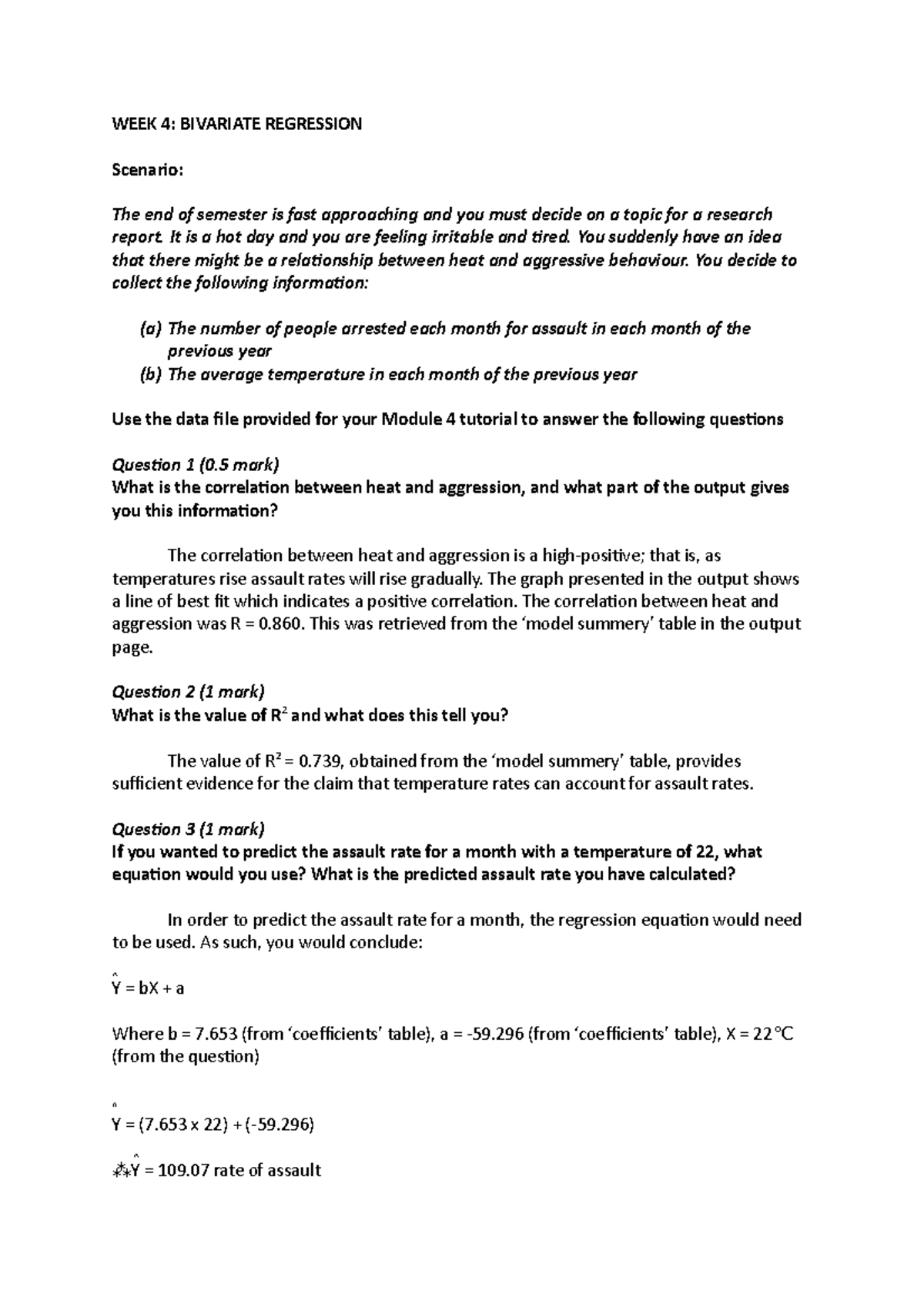 Week 4 - Tutorial exercises - WEEK 4: BIVARIATE REGRESSION Scenario: The end of semester is fast ...