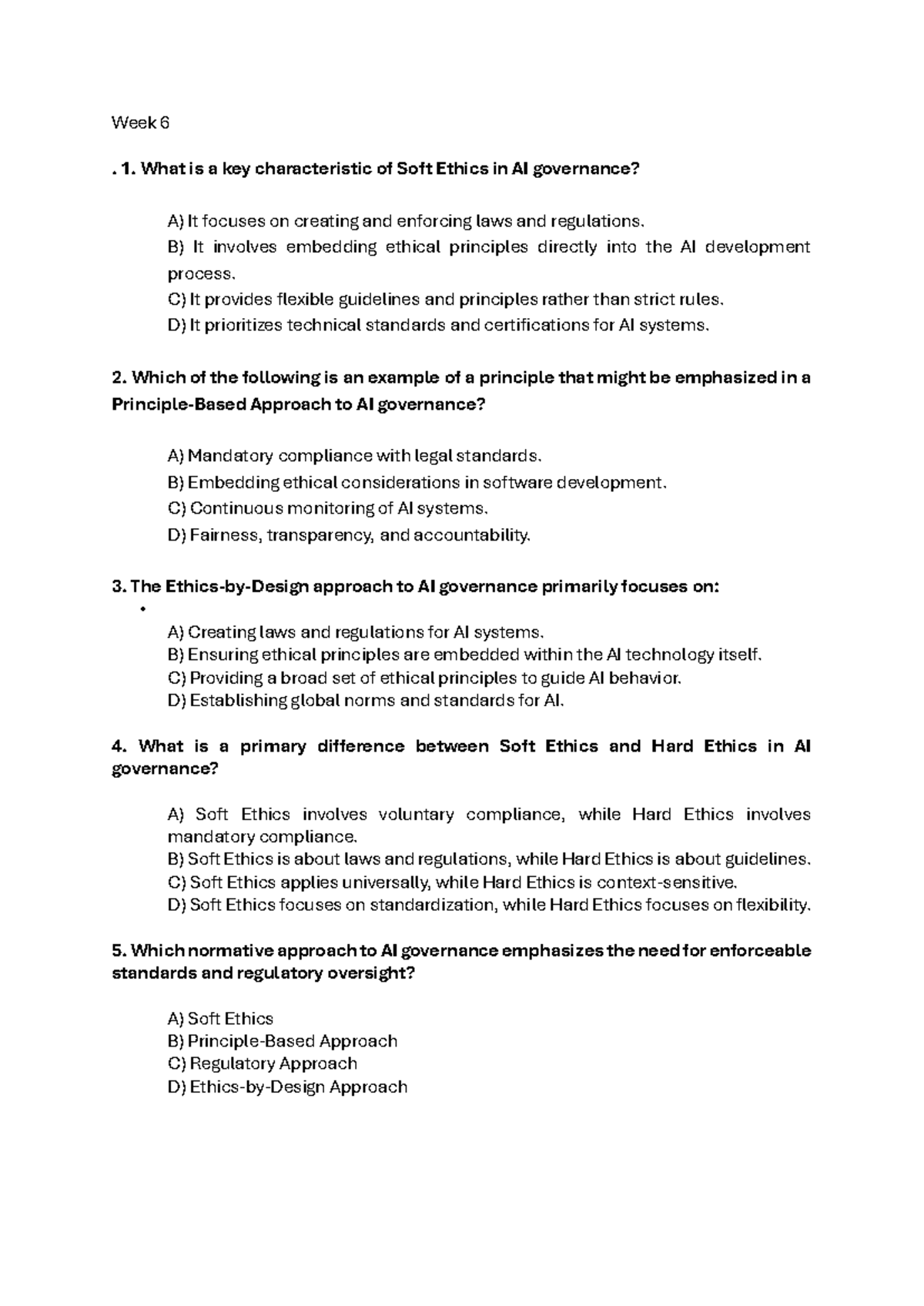 Week 6 - questions from slides - Week 6 . 1. What is a key characteristic of Soft Ethics in AI ...