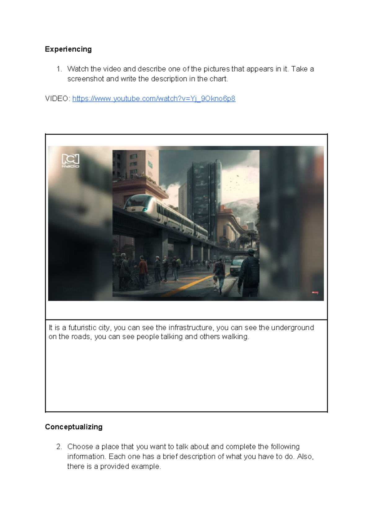 Talking about future cities - Experiencing 1. Watch the video and describe one of the pictures ...