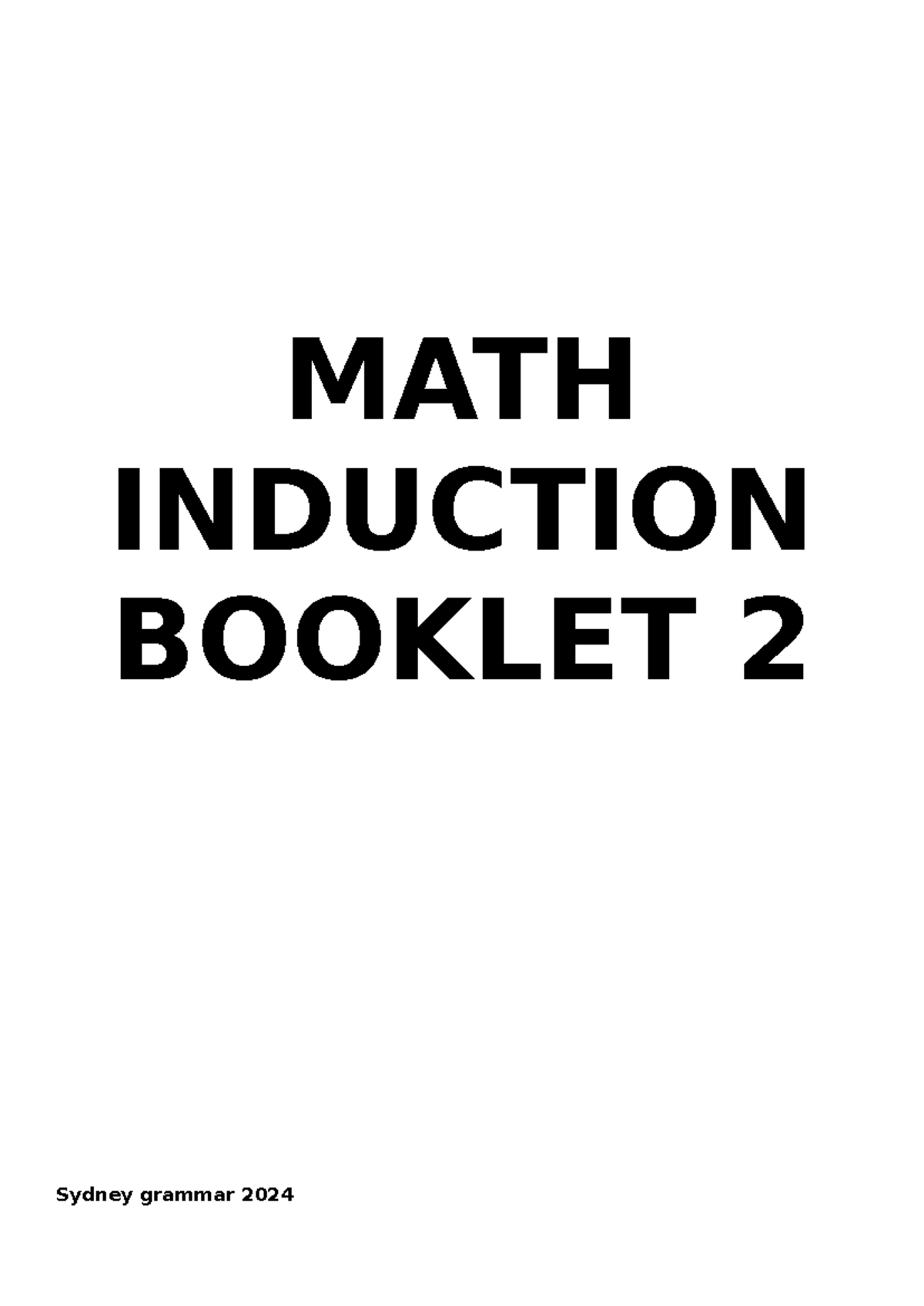 MATH Induction Booklet 2 - MATH INDUCTION BOOKLET 2 Sydney grammar 2024 ...