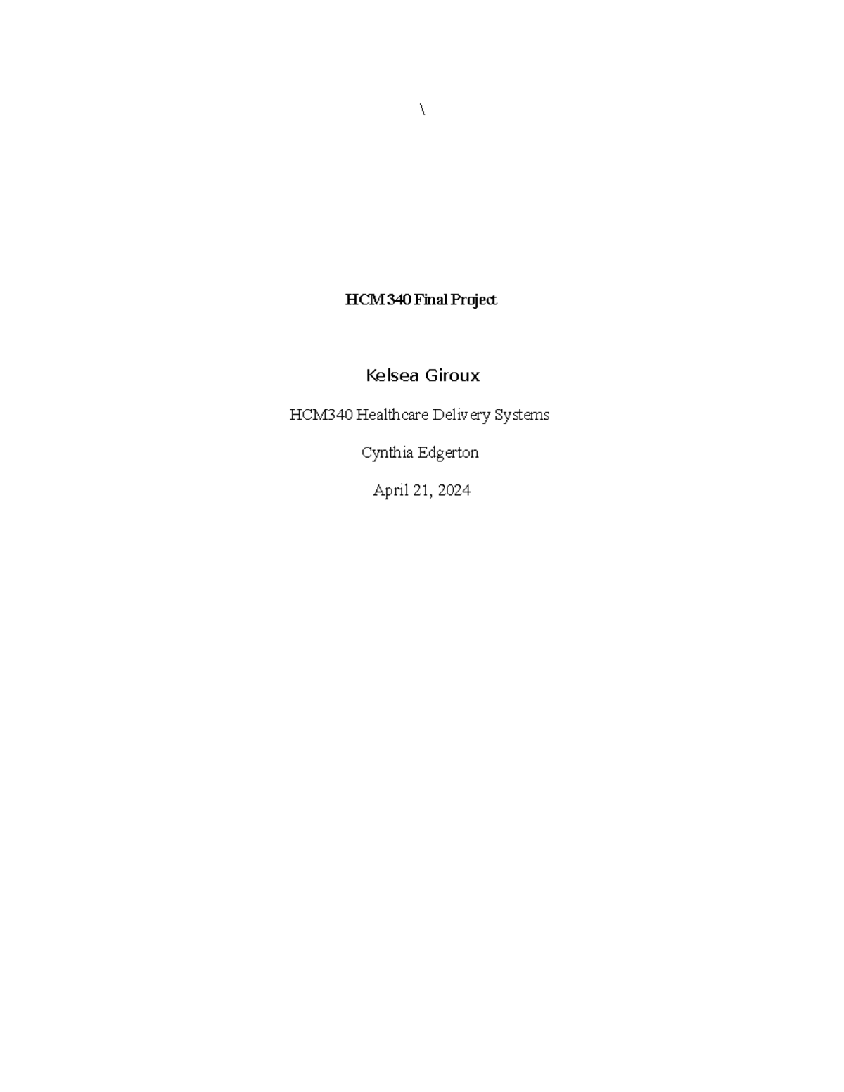 HCM 340 Final Project - \ HCM 340 Final Project Kelsea Giroux HCM340 ...