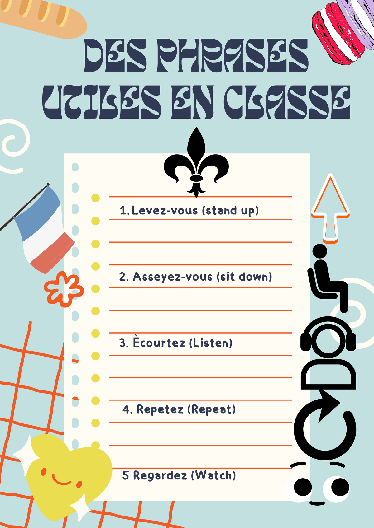 En Classe - 1-vous (stand up) 2. Asseyez-vous (sit down) 3. Ècourtez ...