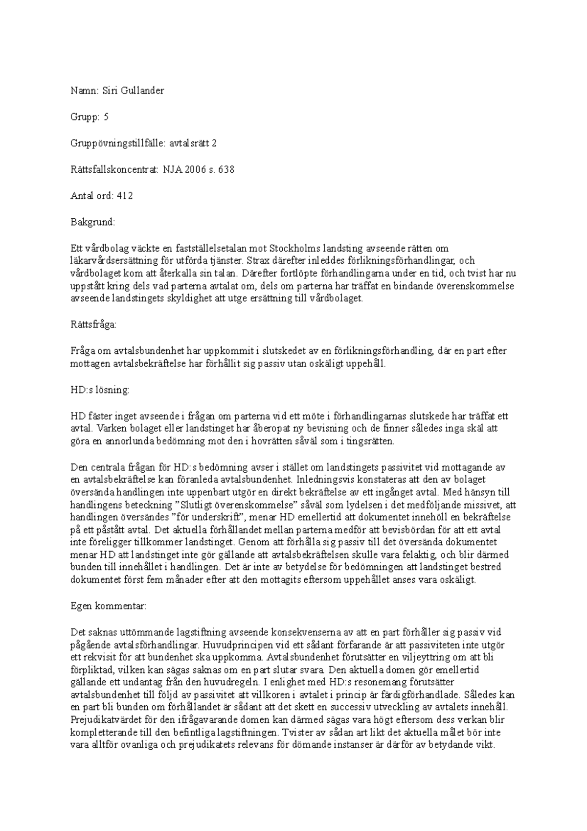 RFK - NJA 2006 s. 638 - Rättsfallskoncentrat - Namn: Siri Gullander ...