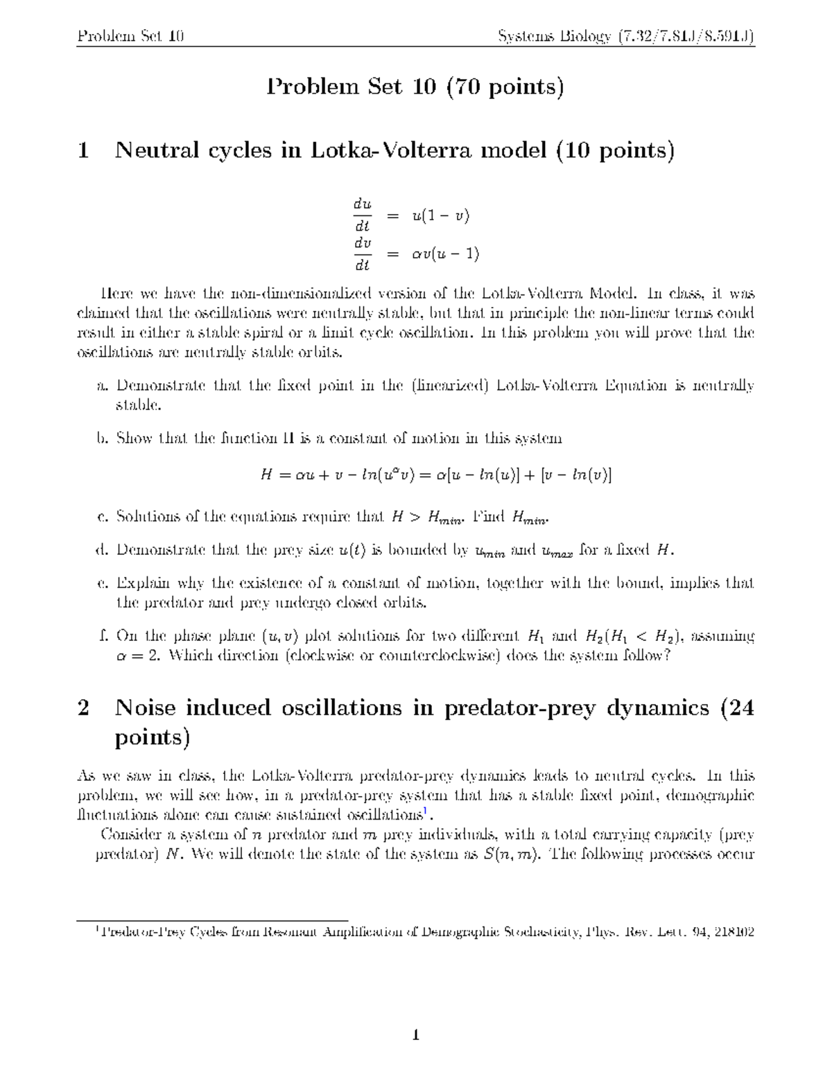 Problem Set 10 - Problem Set 10 (70 points) 1 Neutral cycles in Lotka-Volterra model (10 points ...
