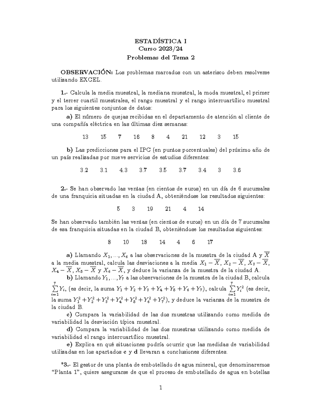 Problemastema 2 - ejercicios - ESTADÕSTICA I Curso 2023/ Problemas del Tema 2 OBSERVACI”N: Los ...