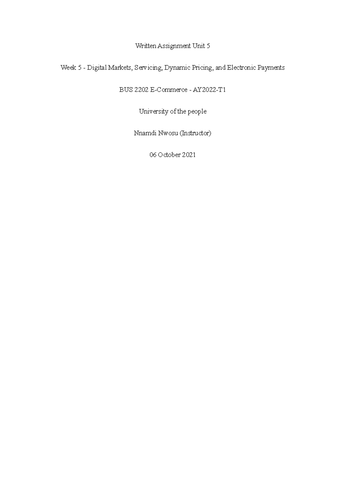 BUS2202 Written Assignment Unit 5 - Written Assignment Unit 5 Week 5 - Digital Markets ...