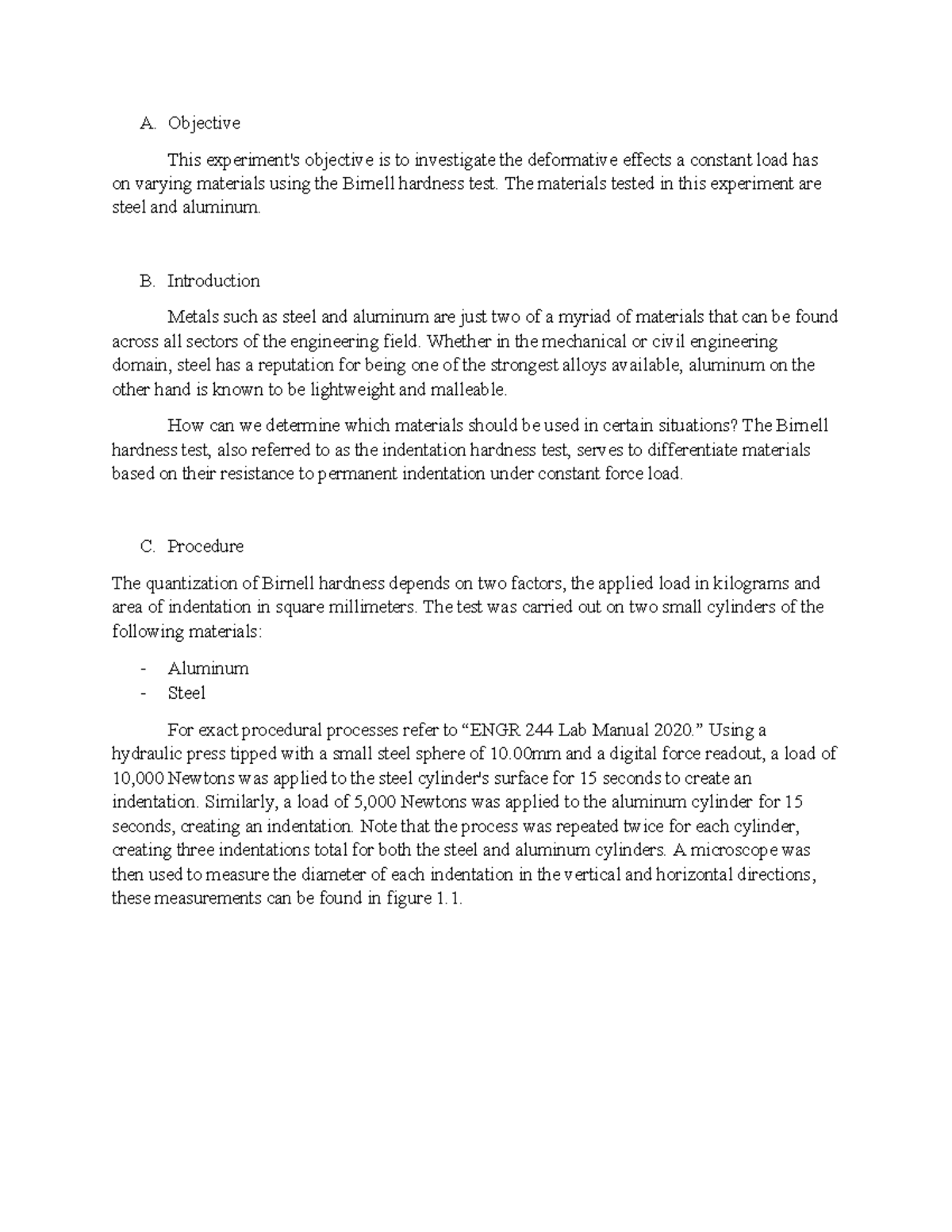 ENGR 244 - Experiment 1 - Birnell Hardness lab - A. Objective This experiment's objective is to ...