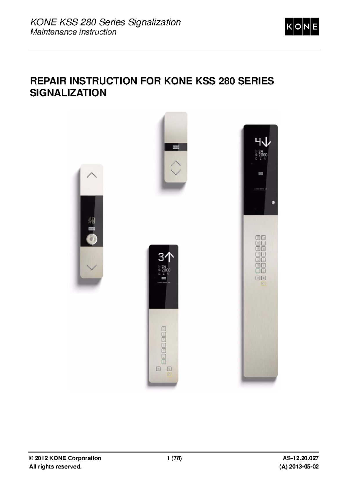 KSS 280 Kone AS-12.20.027 - D r a f t Maintenance instruction 1 (78) AS-12. © 2012 KONE ...