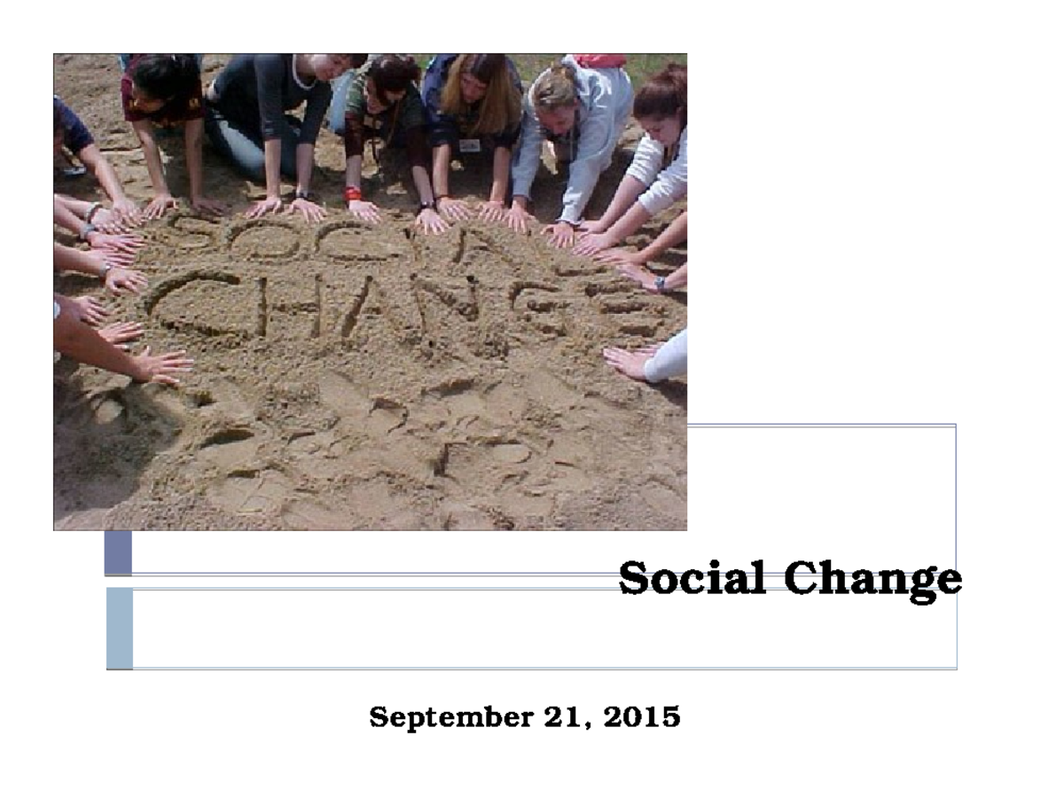 Lecture notes, lecture 3 - Social Change September 21, 2015 Objectives ...