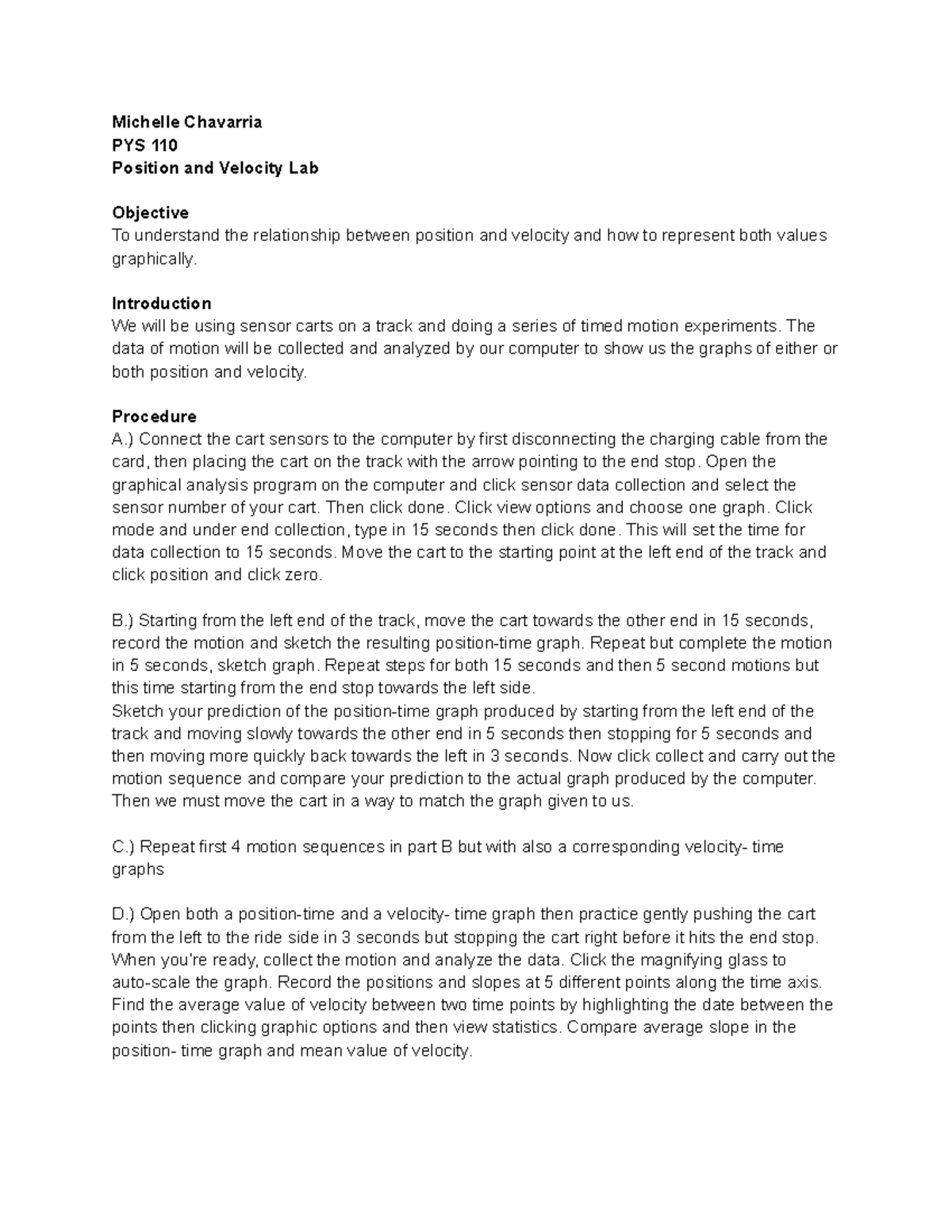 Physics lab 2 - Michelle Chavarria PYS 110 Position and Velocity Lab Objective To understand the ...