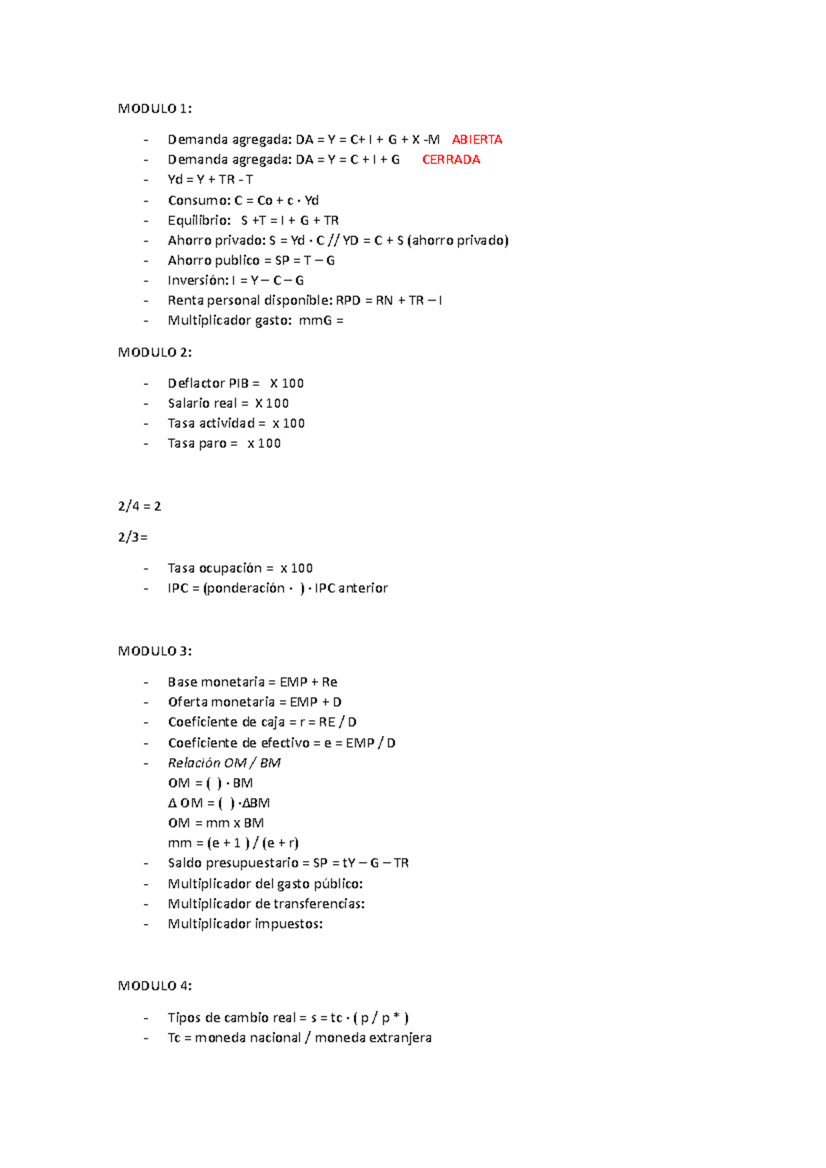 Formulas CAE - MODULO 1: Demanda agregada: DA = Y = C+ I + G + X -M ...