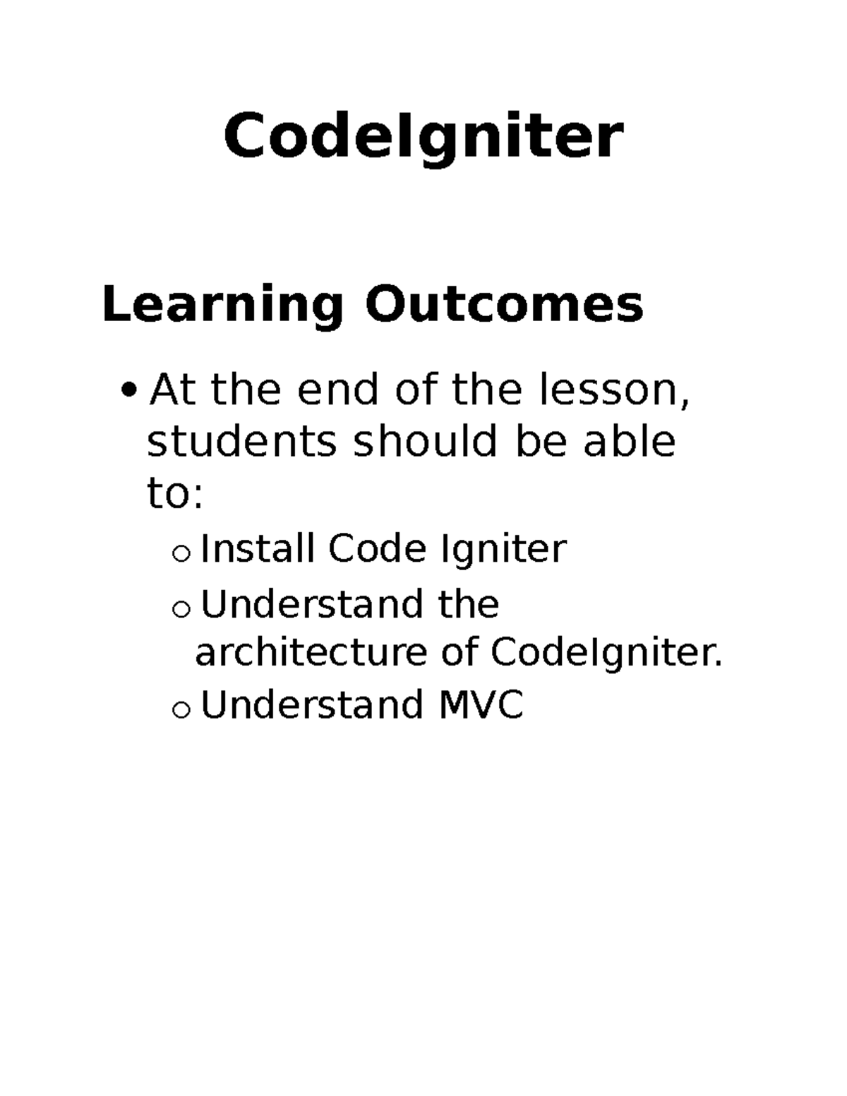 Code Igniter - o Understand MVC CodeIgniter CodeIgniter is an ...