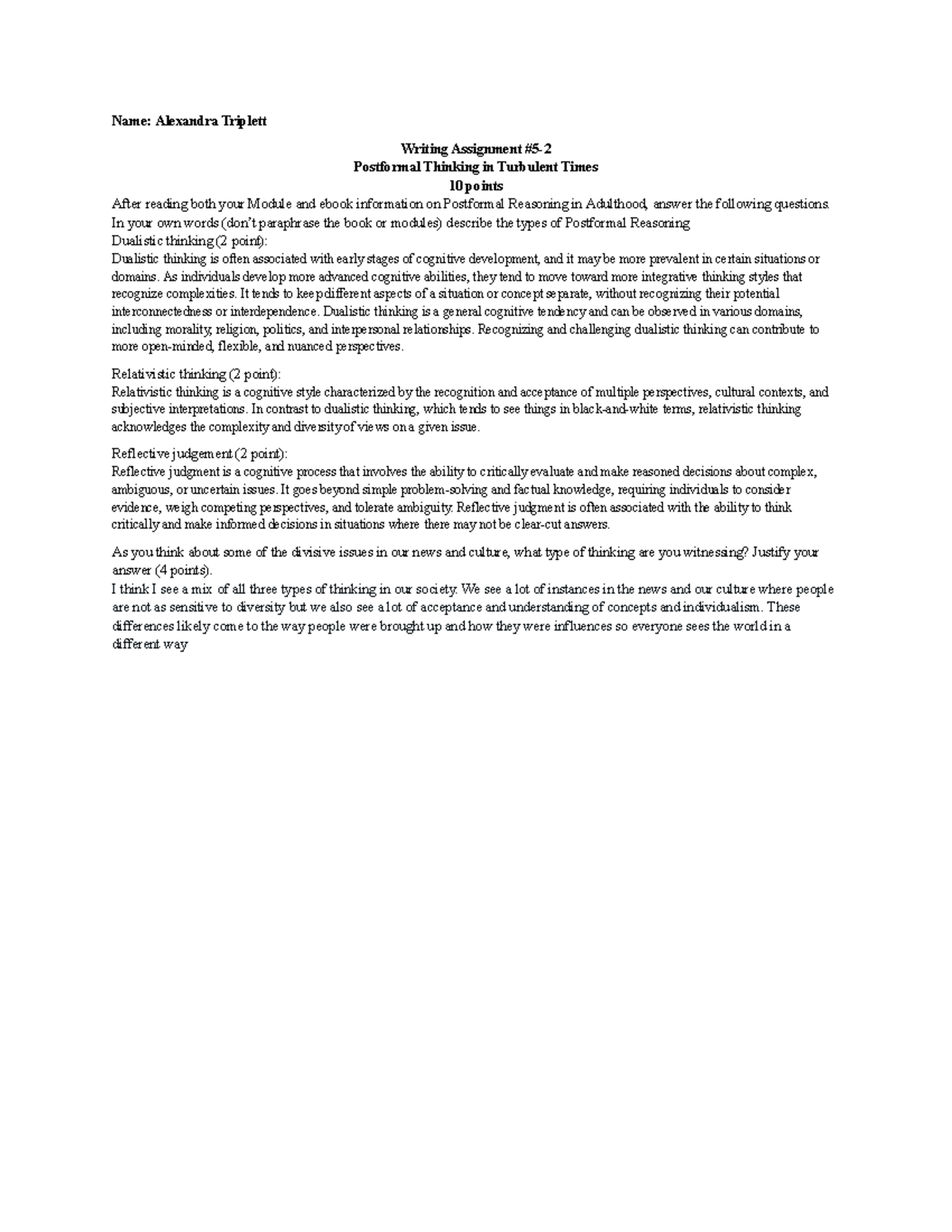 Psych assignment 5-2 - Name: Alexandra Triplett Writing Assignment #5- Postformal Thinking in ...