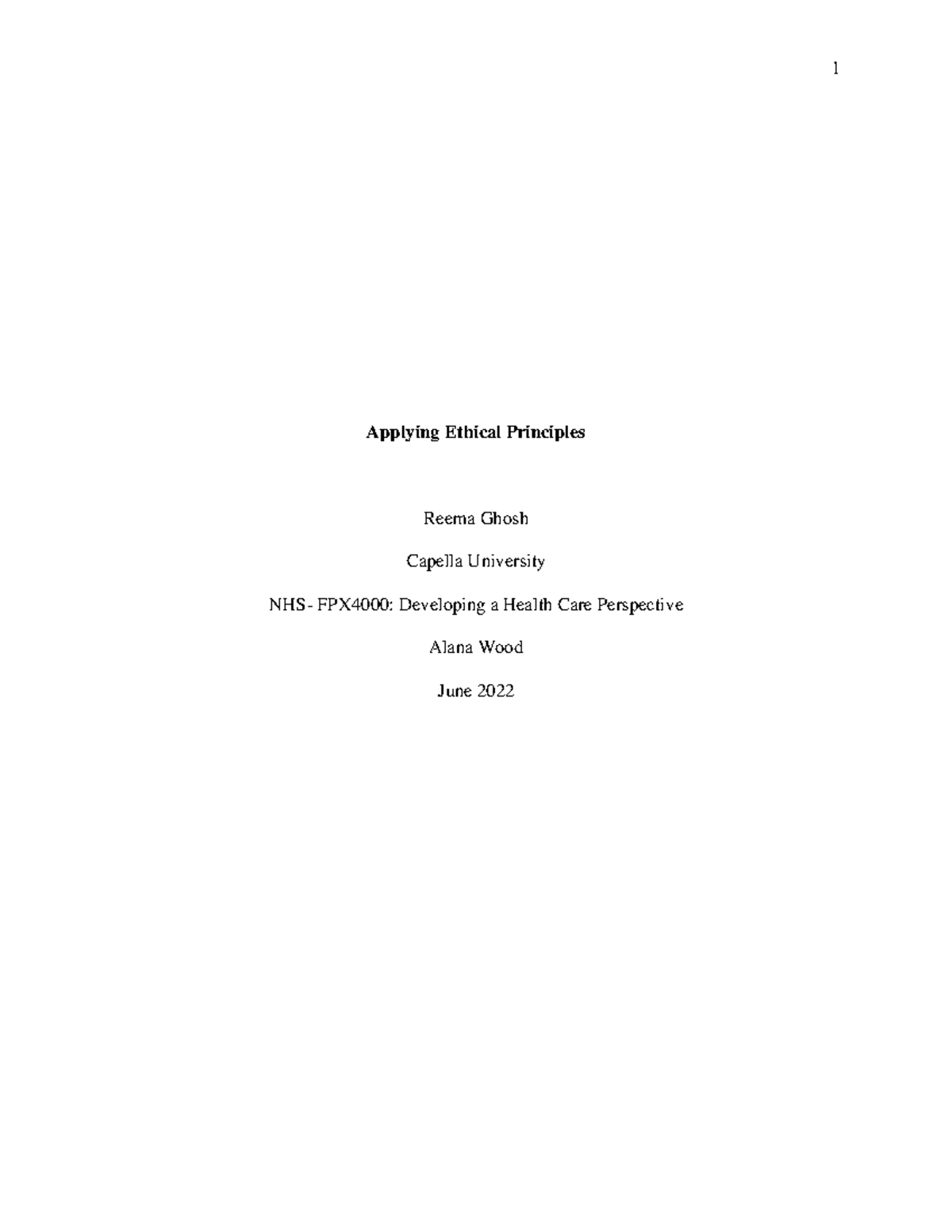 NHS-FPX4000 Ghosh Reema Assessment Number 1 - Applying Ethical ...