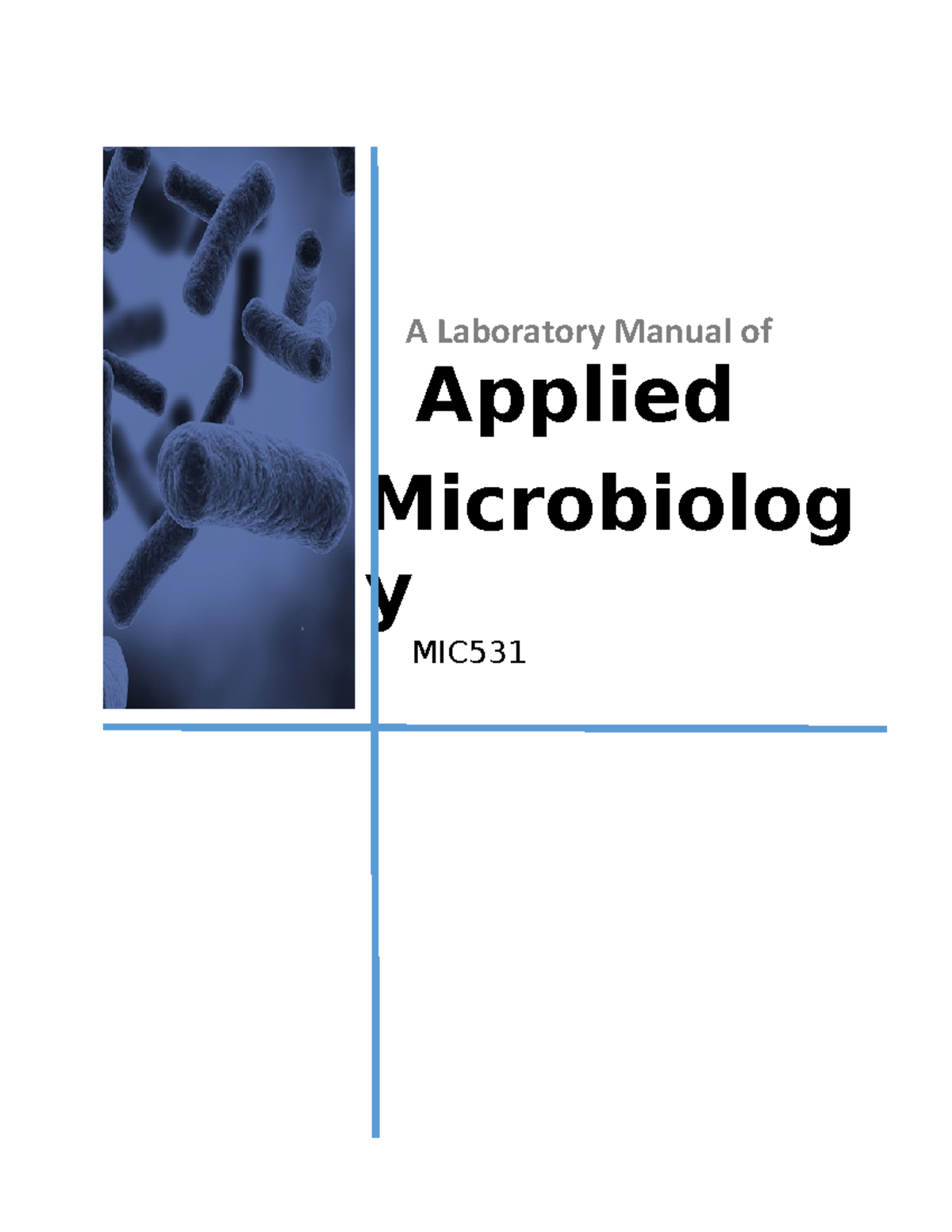 Lab Manual MIC531 123 - A Laboratory Manual of Applied Microbiolog y MIC ROHANA MAT NOR JABATAN ...