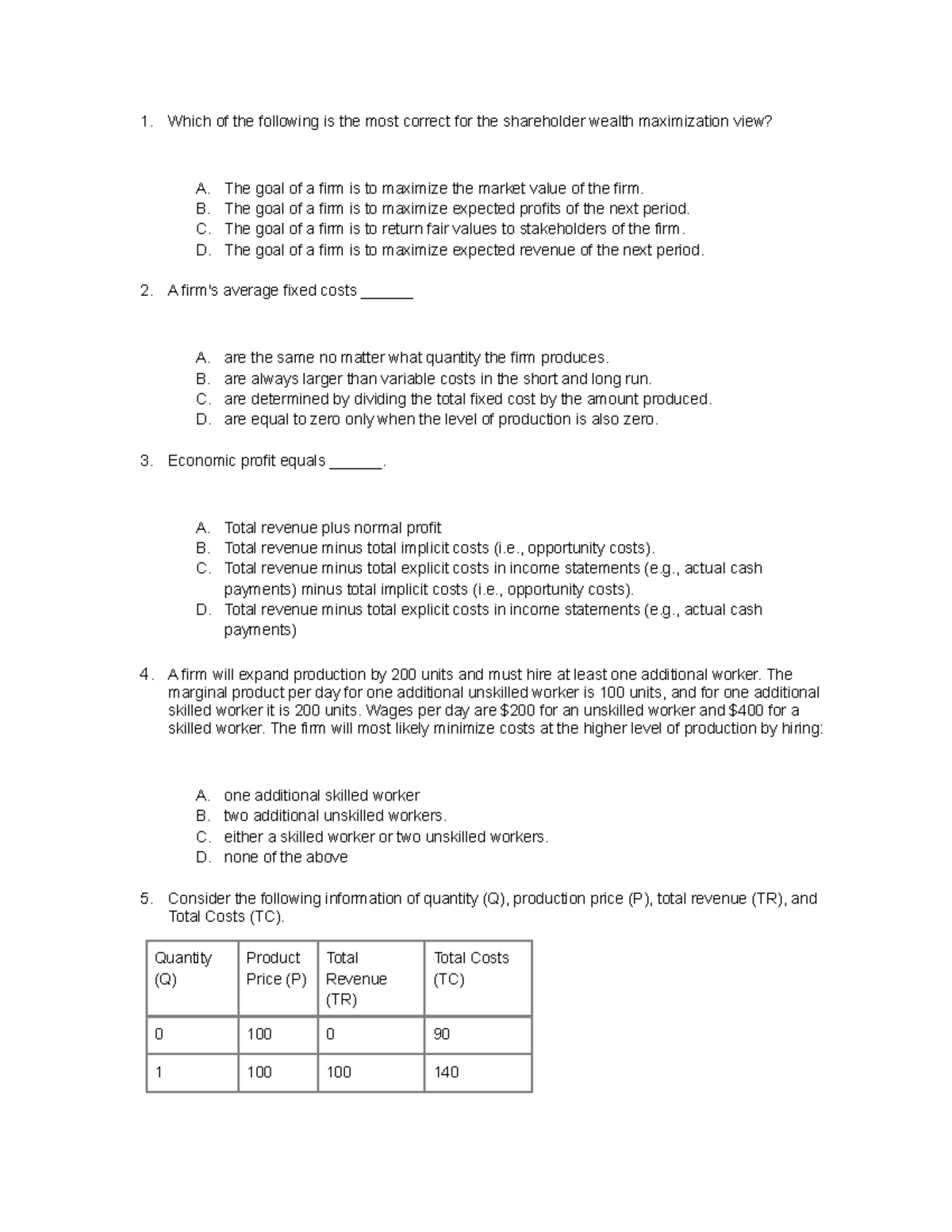Econ quiz 3 - Principles of Economics - Which of the following is the ...
