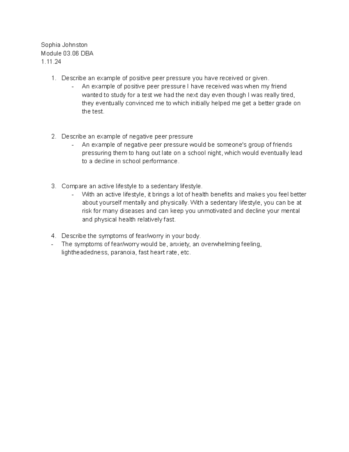 Mod 03.06 DBA - fvdvdvdfv - Sophia Johnston Module 03 DBA 1. 1. Describe an example of positive ...