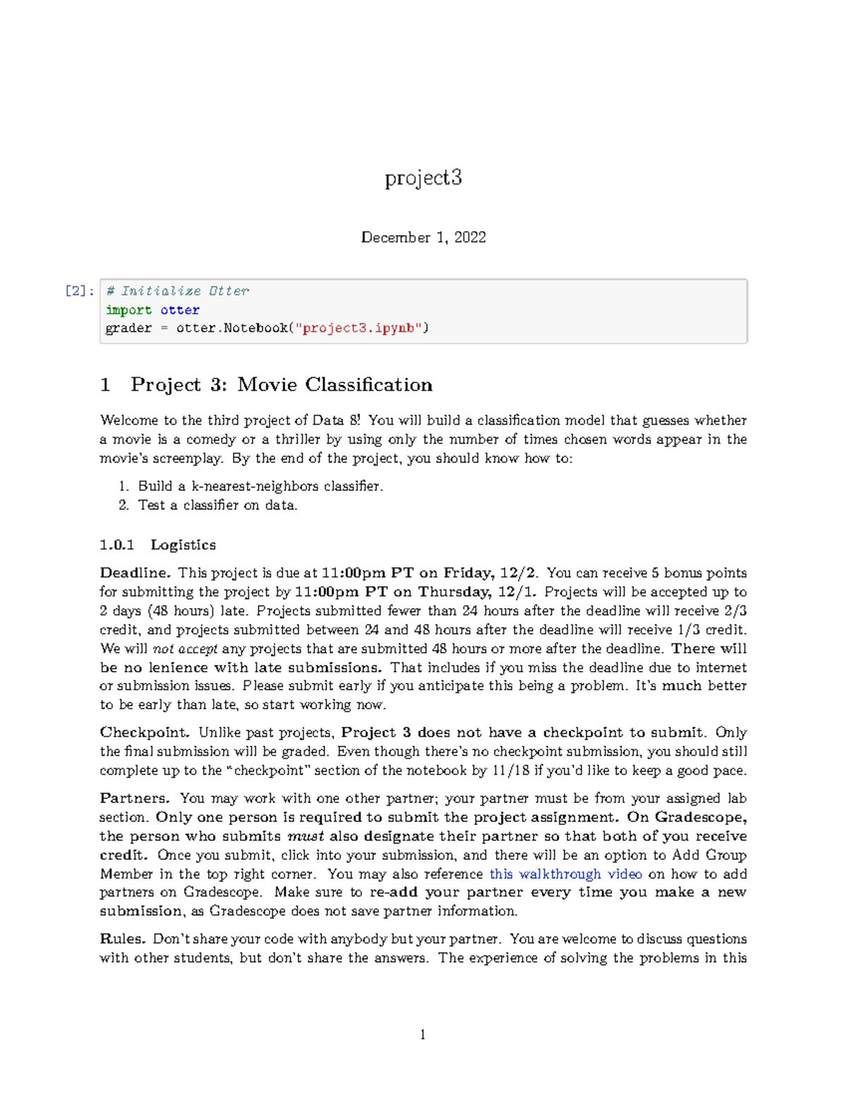 Project 3 - N/A - project December 1, 2022 [2]: # Initialize Otter ...