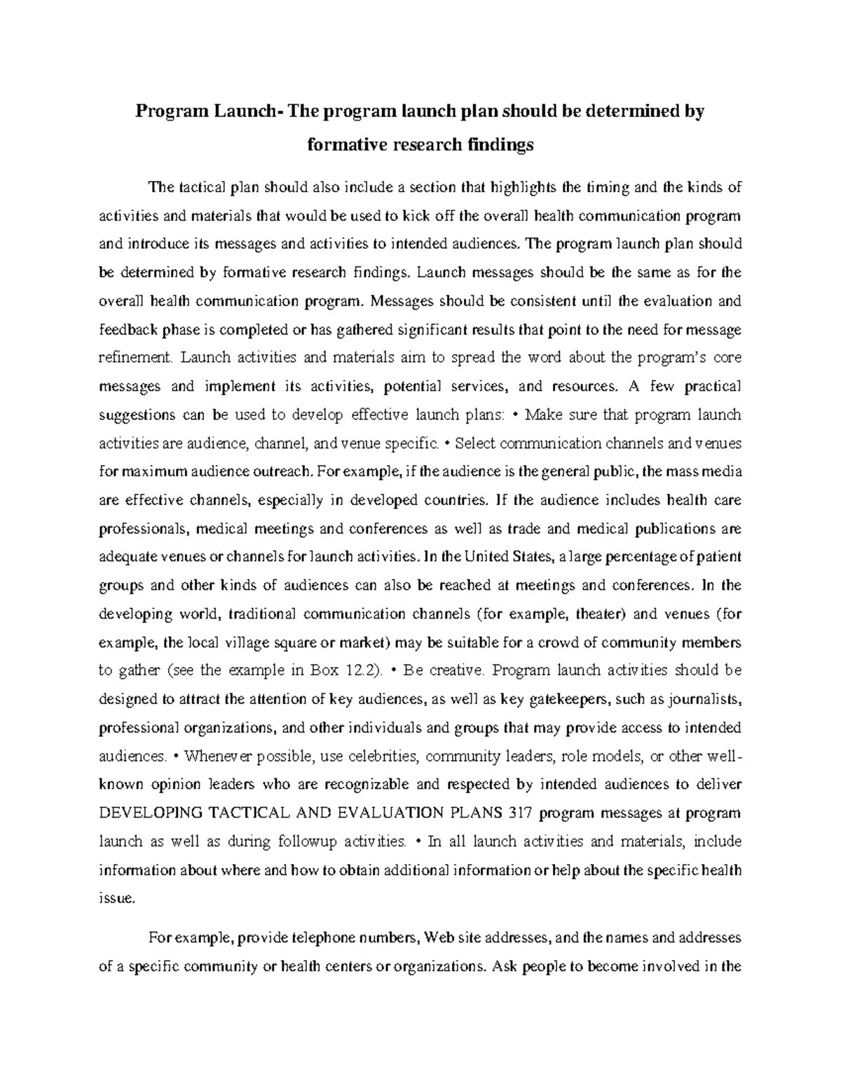 Program Launch The program launch plan should be determined by ...